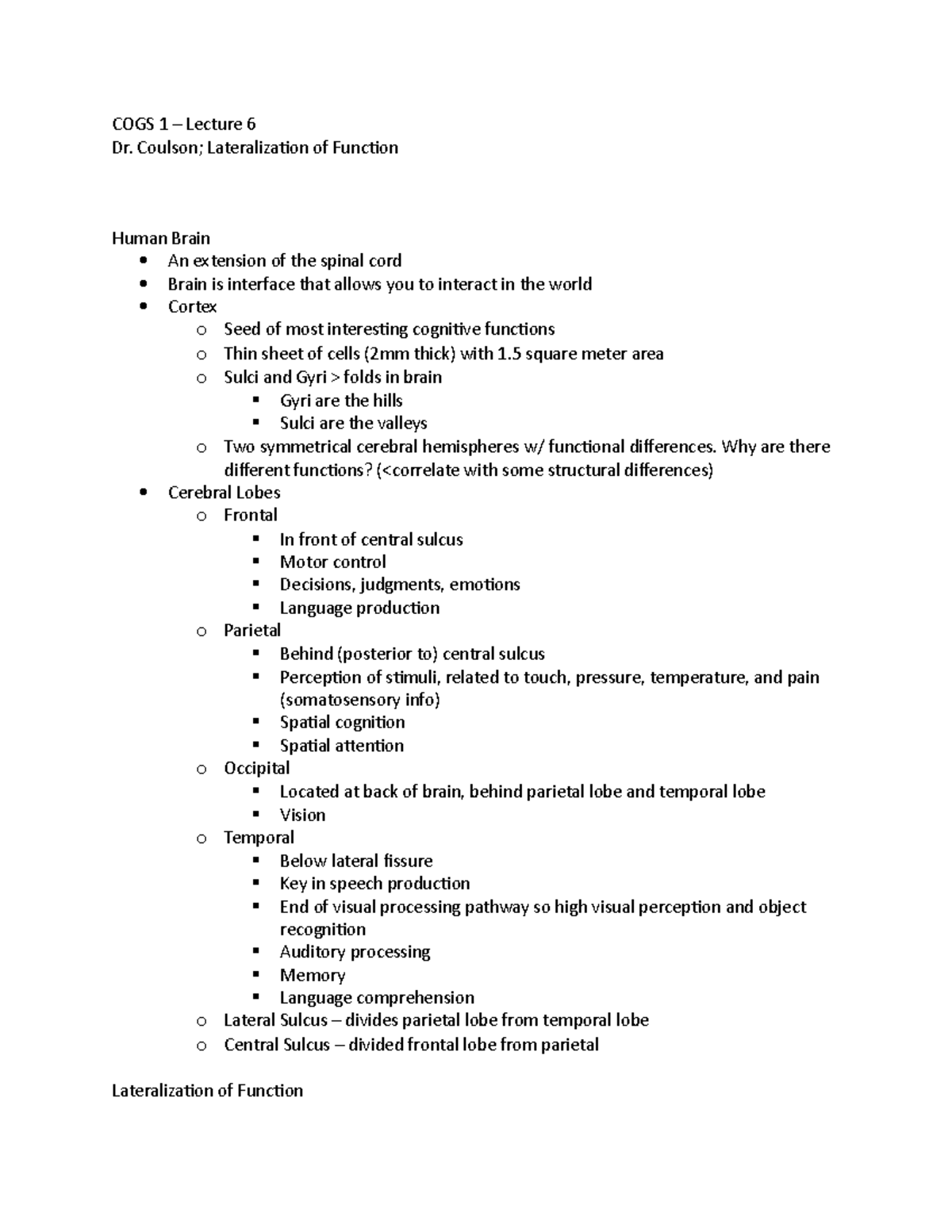 COGS 1 - Lecture 6 - COGS 1 Lecture 6 Dr. Lateralization of Function Human Brain An extension of ...