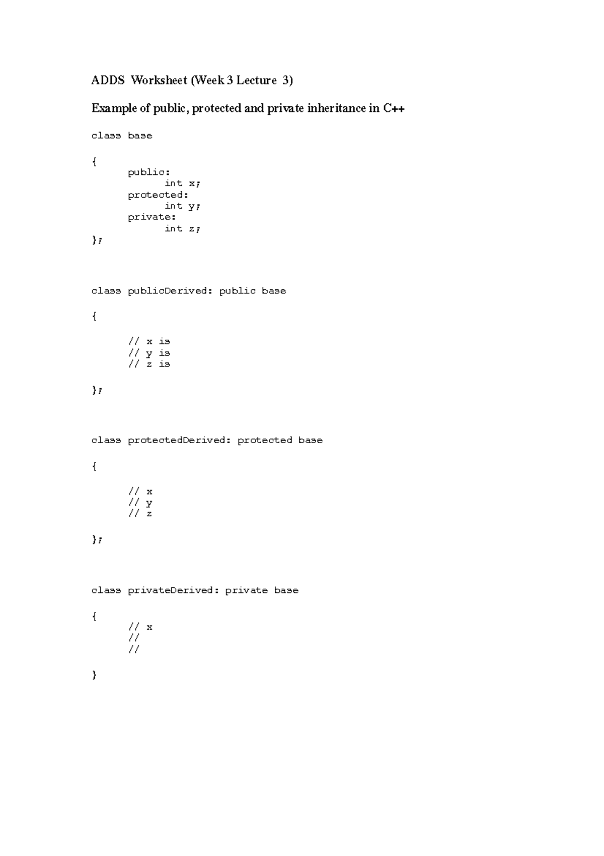 ADDS Worksheet Week3L3 - publicDerived inherits variables x and y as ...