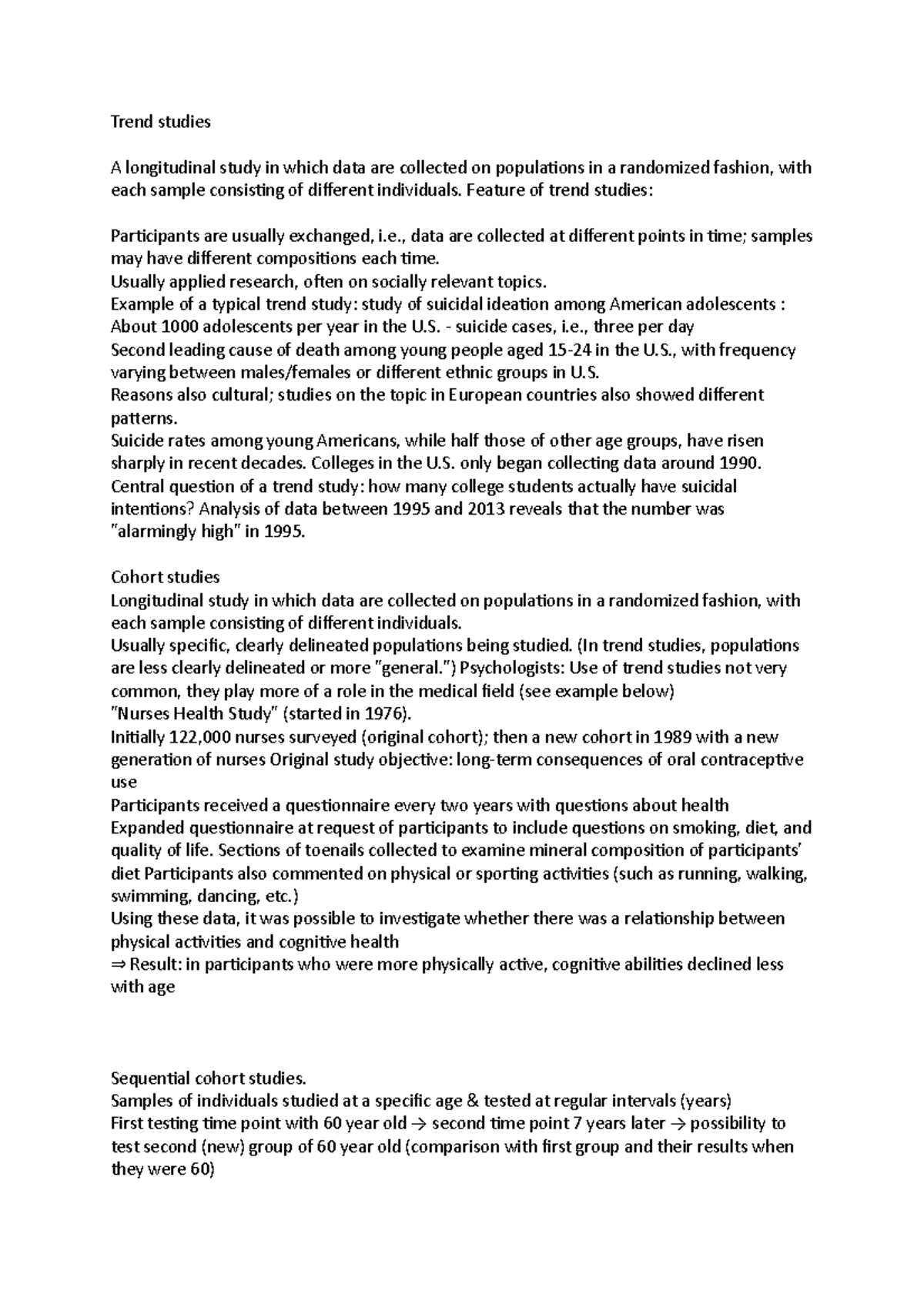 Trend studies - Feature of trend studies: Participants are usually ...