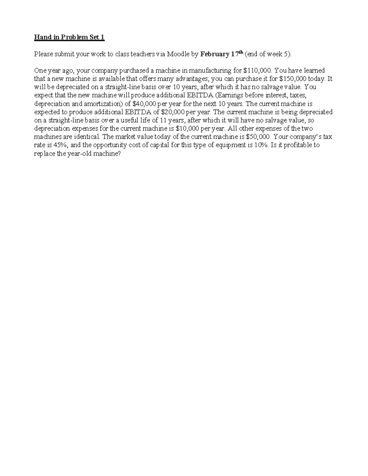 Hand in problem set 1 - PS1 - Hand in Problem Set 1 Please submit your work to class teachers ...