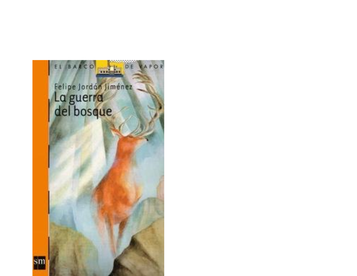 327918834 La Guerra Del Bosque pdf - DE APOR EL BARCO Felipe Jordán Jiménez La guerra del bosque ...