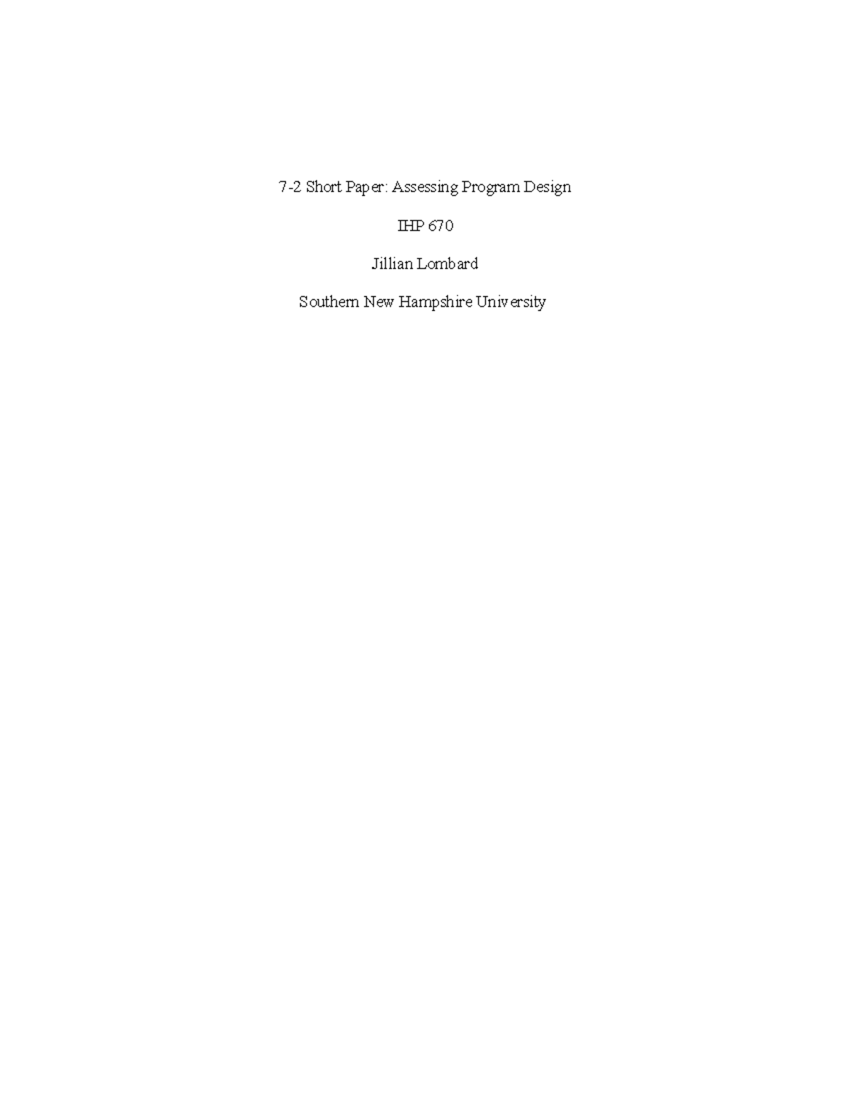 7-2 Short paper ihp 670 - 7-2 Short Paper: Assessing Program Design IHP ...