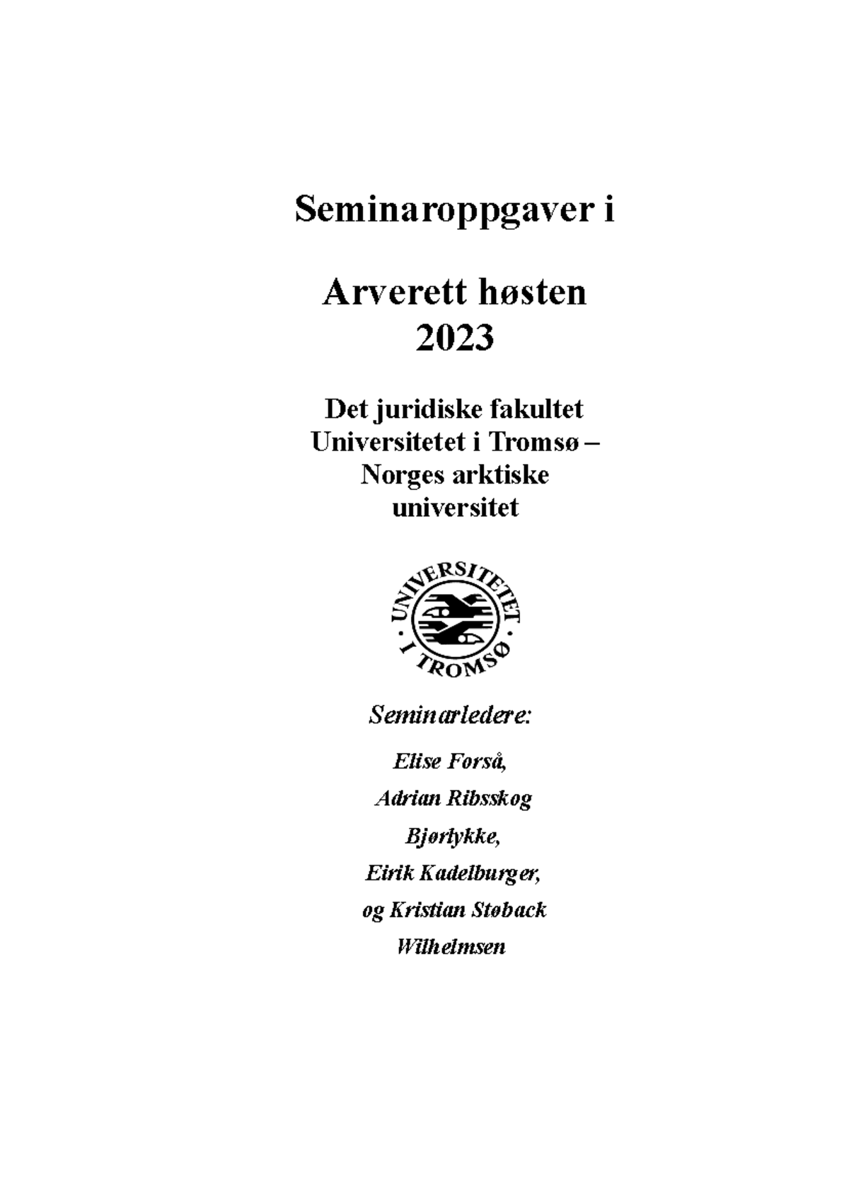 Seminarmateriell arverett H23 - Seminaroppgaver i Arverett høsten 2023 Det juridiske fakultet ...
