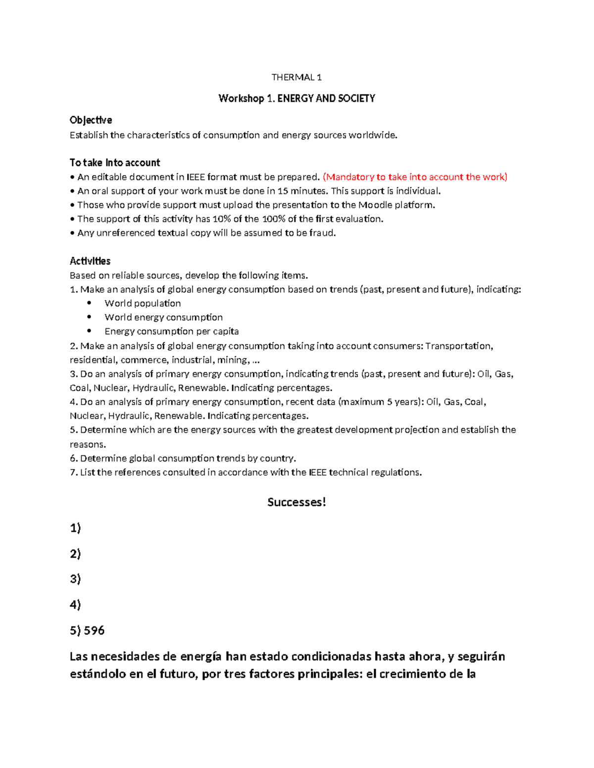 Workshop 1 - THERMAL 1 Workshop 1. ENERGY AND SOCIETY Objective Establish the characteristics of ...