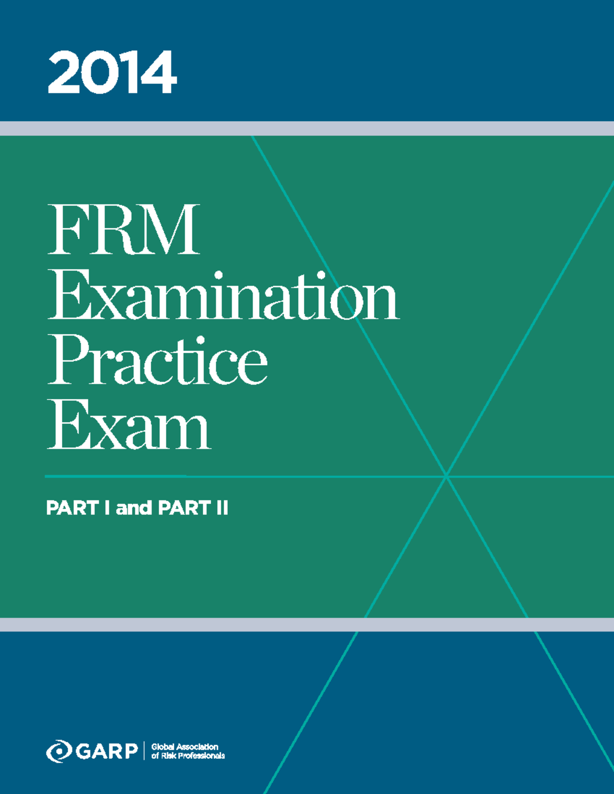 2014 FRM Part I Practice ExamPractice Exam - 2014 FRM Examination ...