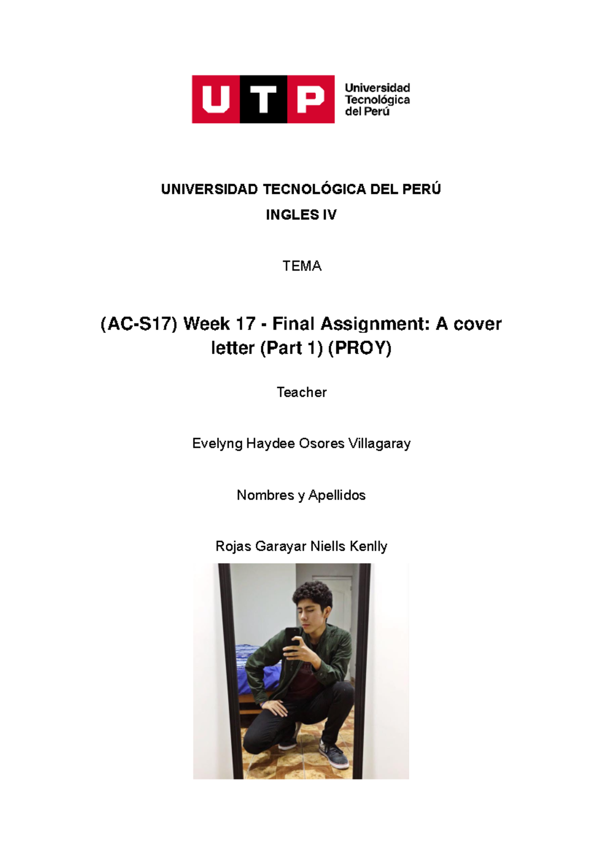 S16 ingles IV UTP Kenlly - UNIVERSIDAD TECNOLÓGICA DEL PERÚ INGLES IV TEMA (AC-S17) Week 17 ...
