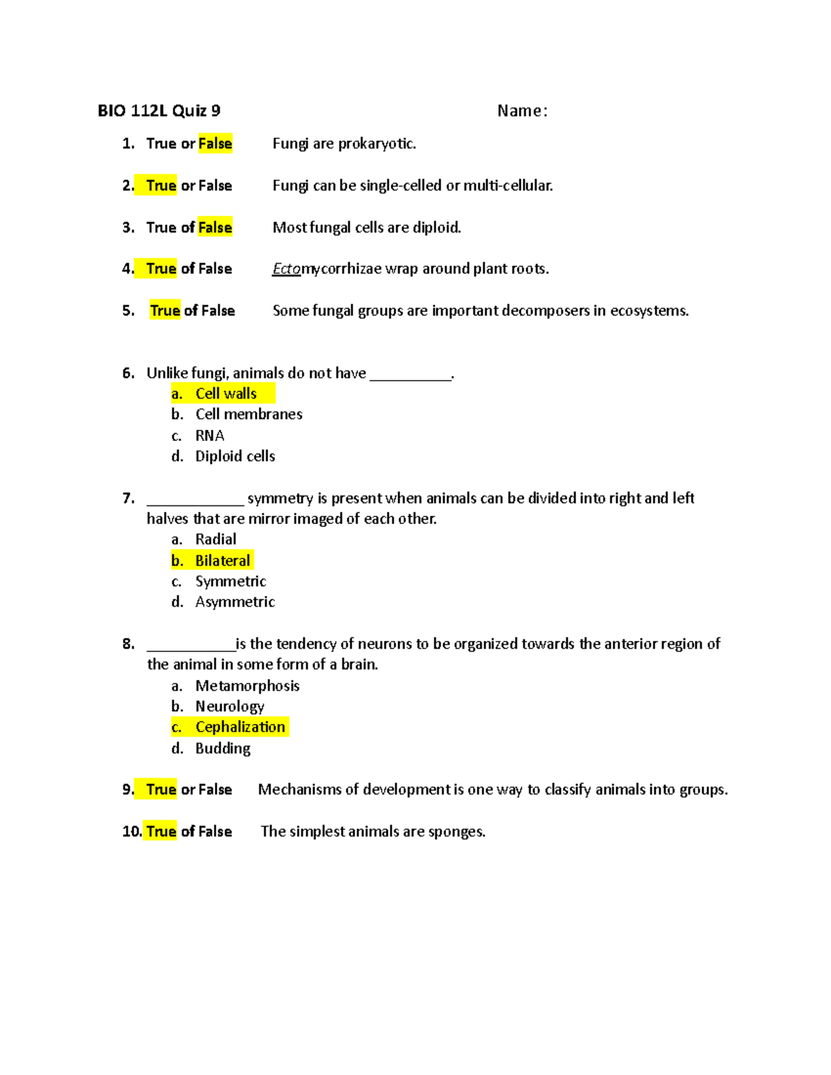 BIO 112L Quiz 9 - Bio Lab quiz - BIO 112L Quiz 9 Name: 1. True or False ...