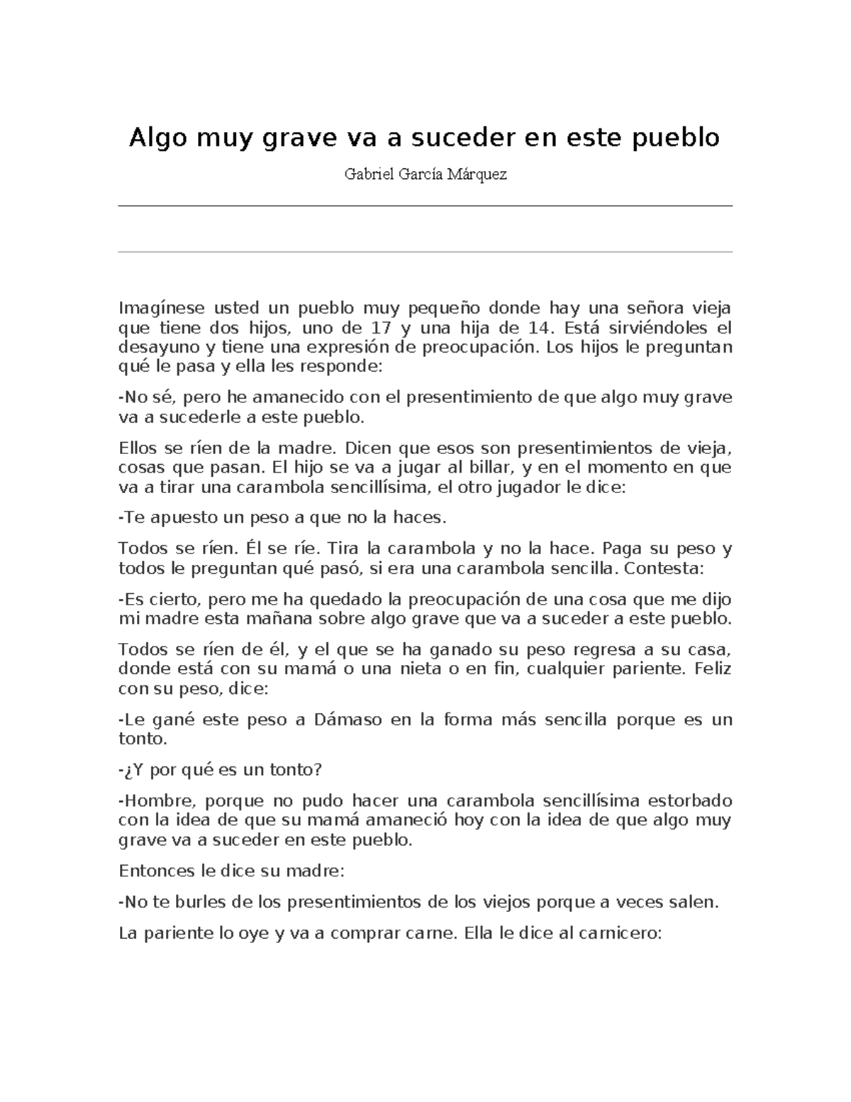 Algo muy grave va a suceder en este pueblo - Está sirviéndoles el ...