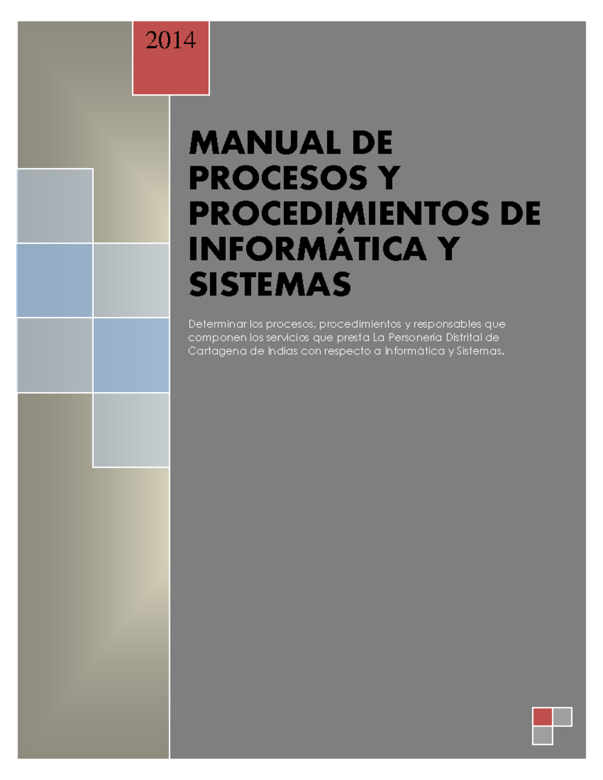 Manual DE Procesos Y Procedimientos DE Informatica Y Sistemas - MANUAL DE PROCESOS Y ...