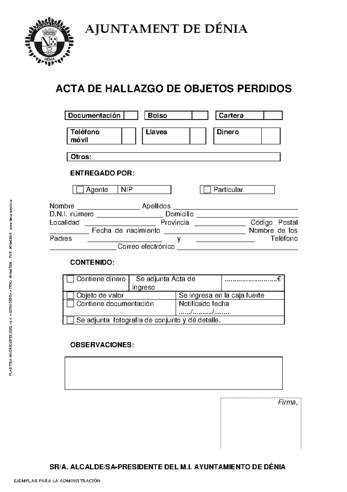 Objetos perdidos - AJUNTAMENT DE DÉNIA SR/A. ALCALDE/SA-PRESIDENTE DEL ...