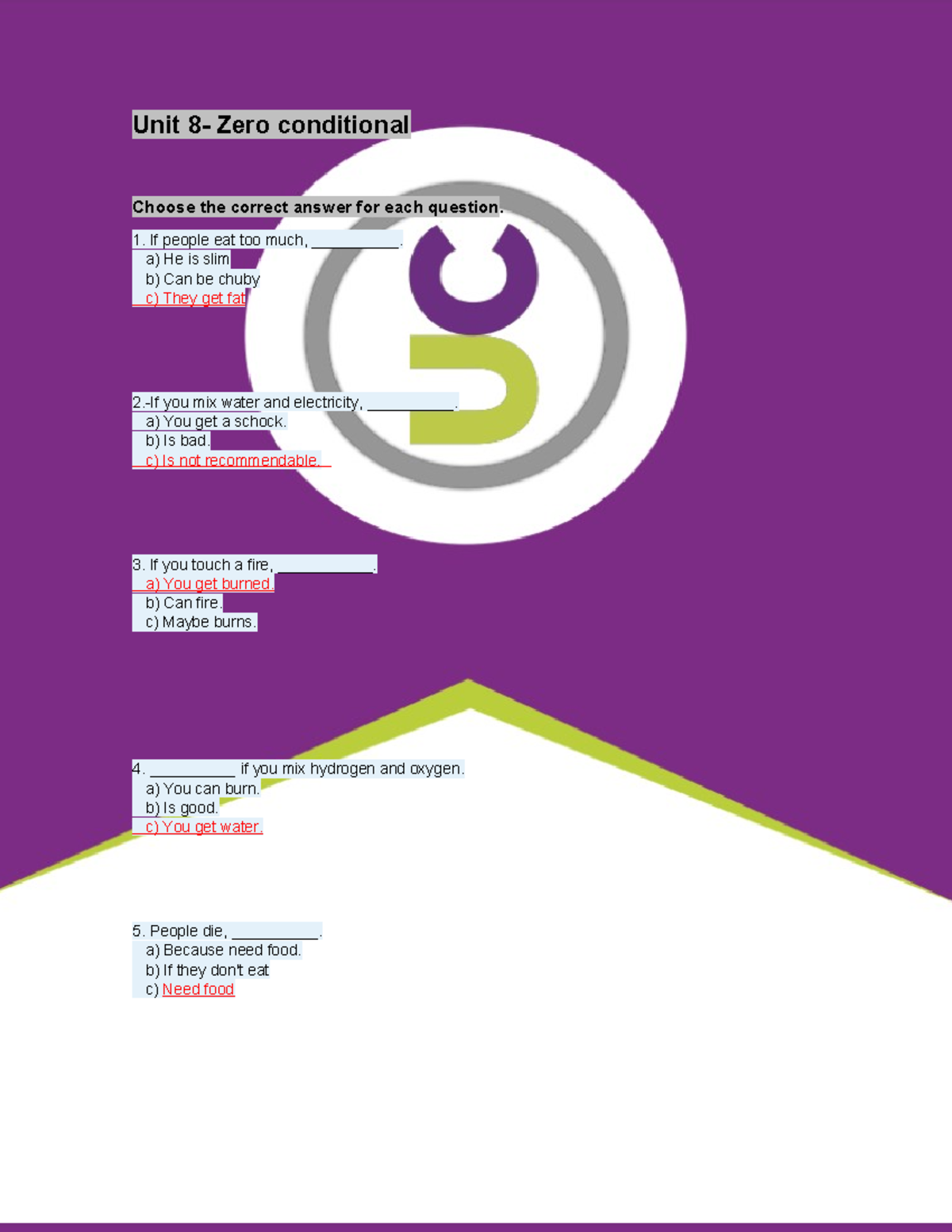 Moodle Zero Conditional h - Unit 8- Zero conditional Choose the correct answer for each question ...