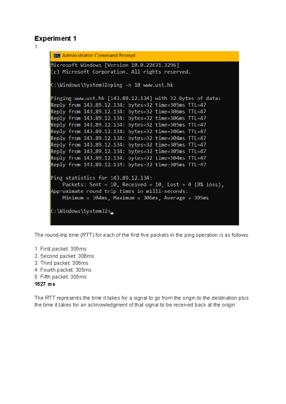 Cp372 a2 - assignment 2 - Experiment 1 1. The round-trip time (RTT) for each of the first five ...