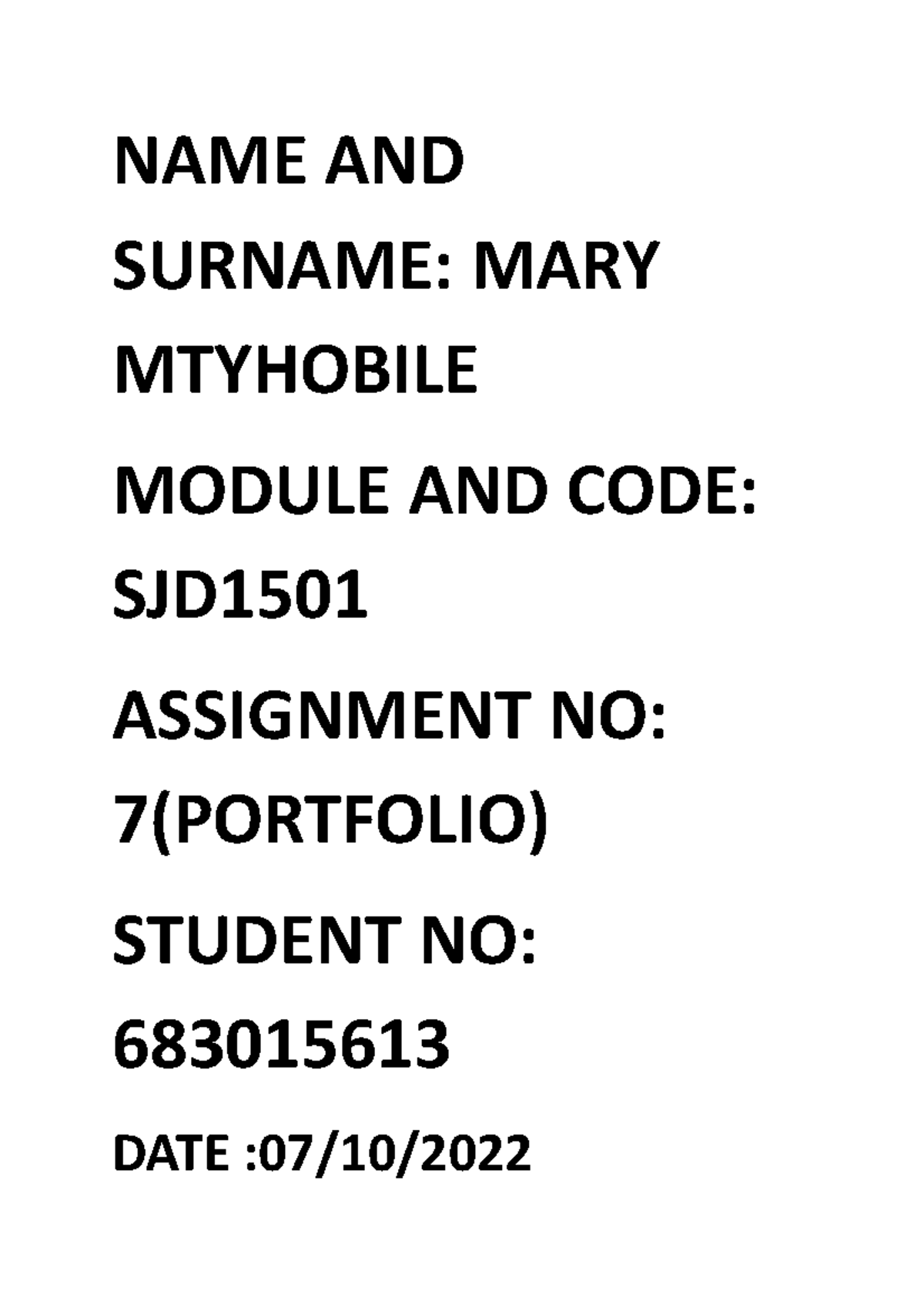 Portfolio 7 SJD - assignment - NAME AND SURNAME: MARY MTYHOBILE MODULE ...