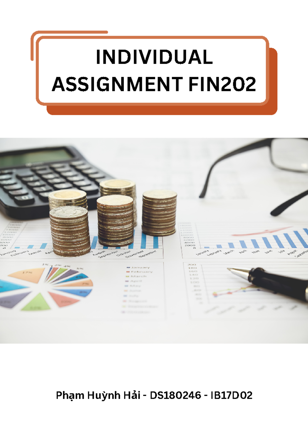 FIN202-Phạm Huỳnh Hải-IB17D02 - INDIVIDUAL ASSIGNMENT FIN Phạm Huỳnh Hải - DS180246 - IB17D 1 ...