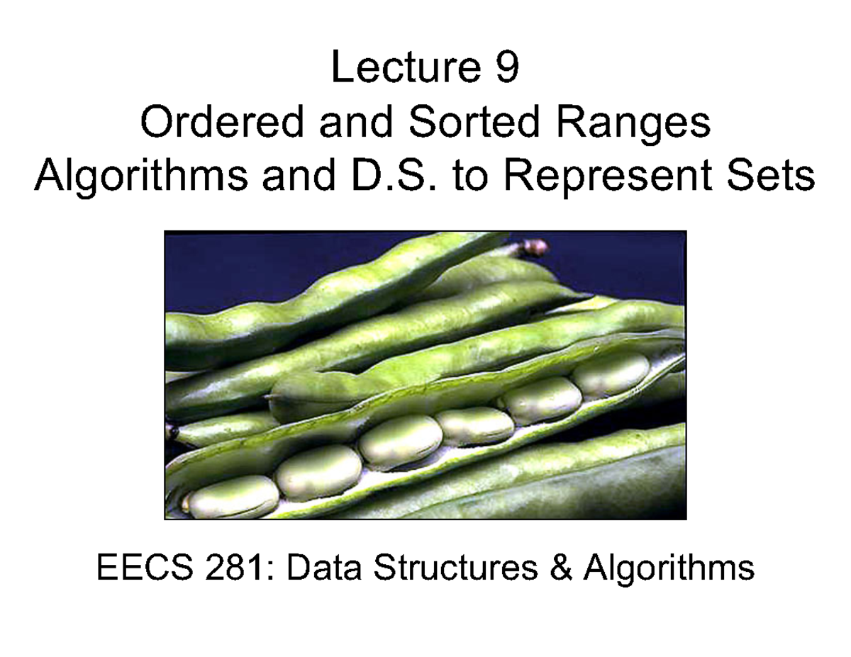 Lecture 9: Ordered and Sorted Sets - EECS 281 Notes - Lecture 9 Ordered ...