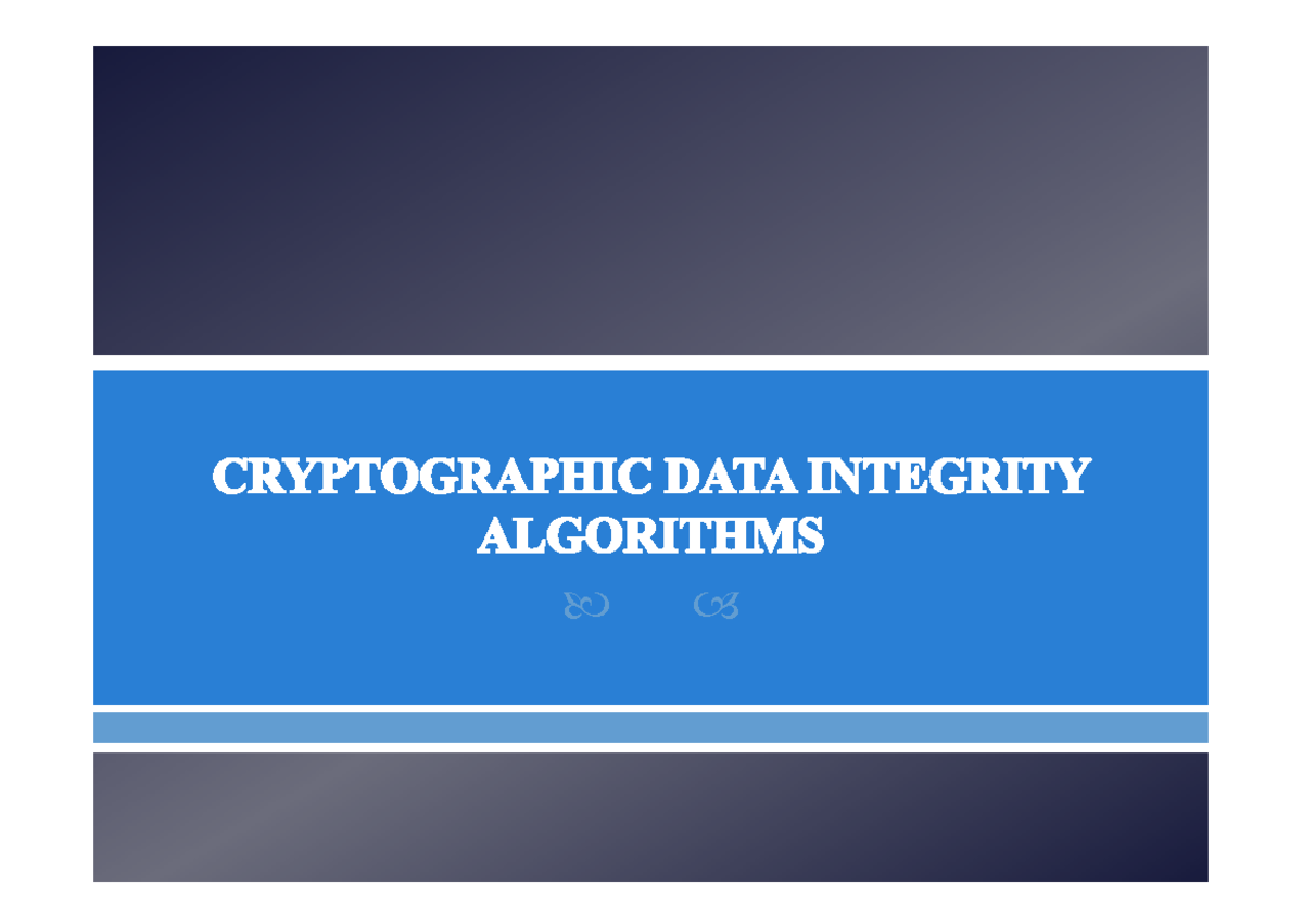 05 - Cryptographic data integrity algorithms - 1. CRYPTOGRAPHIC HASH ...