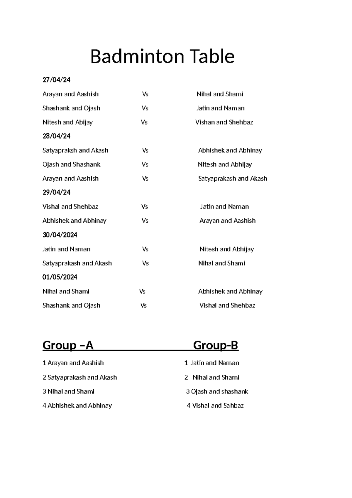 Badminton Table - Badminton Table 27/04/ Arayan and Aashish Vs Nihal ...
