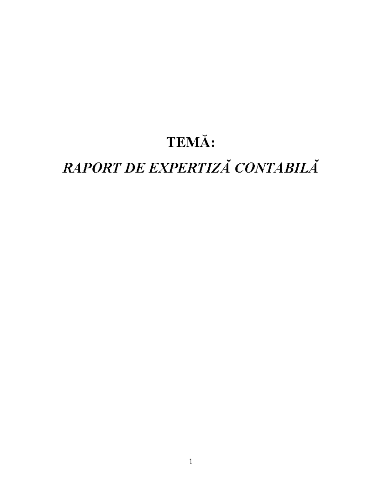 Raport DE ExpertizĂ ContabilĂ - TEMĂ: RAPORT DE EXPERTIZĂ CONTABILĂ ...
