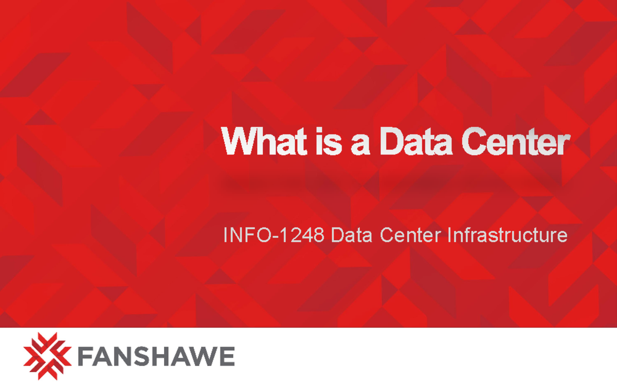 Lesson 1 - What is a Data Center - INFO-1248 Data Center Infrastructure ...