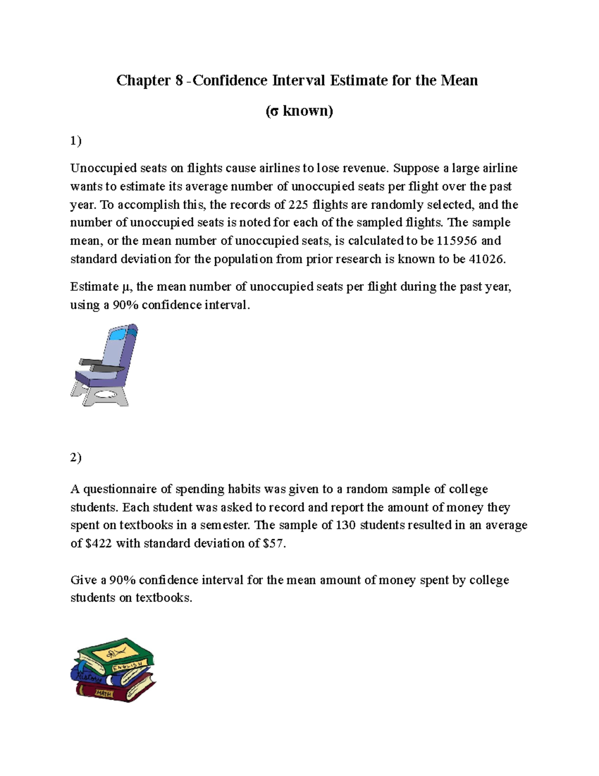 CH 8 Practice Problems - Chapter 8 -Confidence Interval Estimate for the Mean (σ known) 1) - Studocu