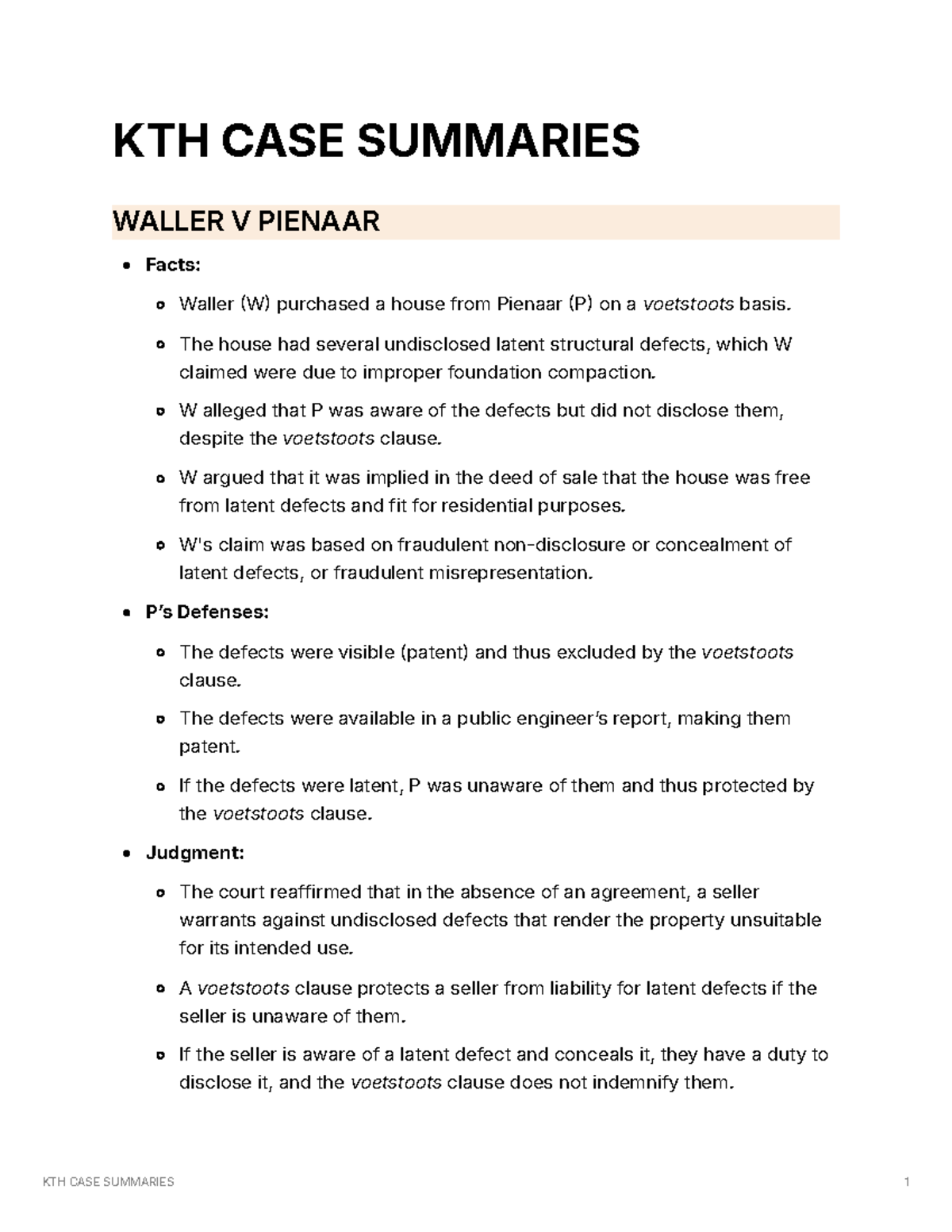 KTH CASE Summaries - KTH CASE SUMMARIES WALLER V PIENAAR Facts: Waller W purchased a house from ...