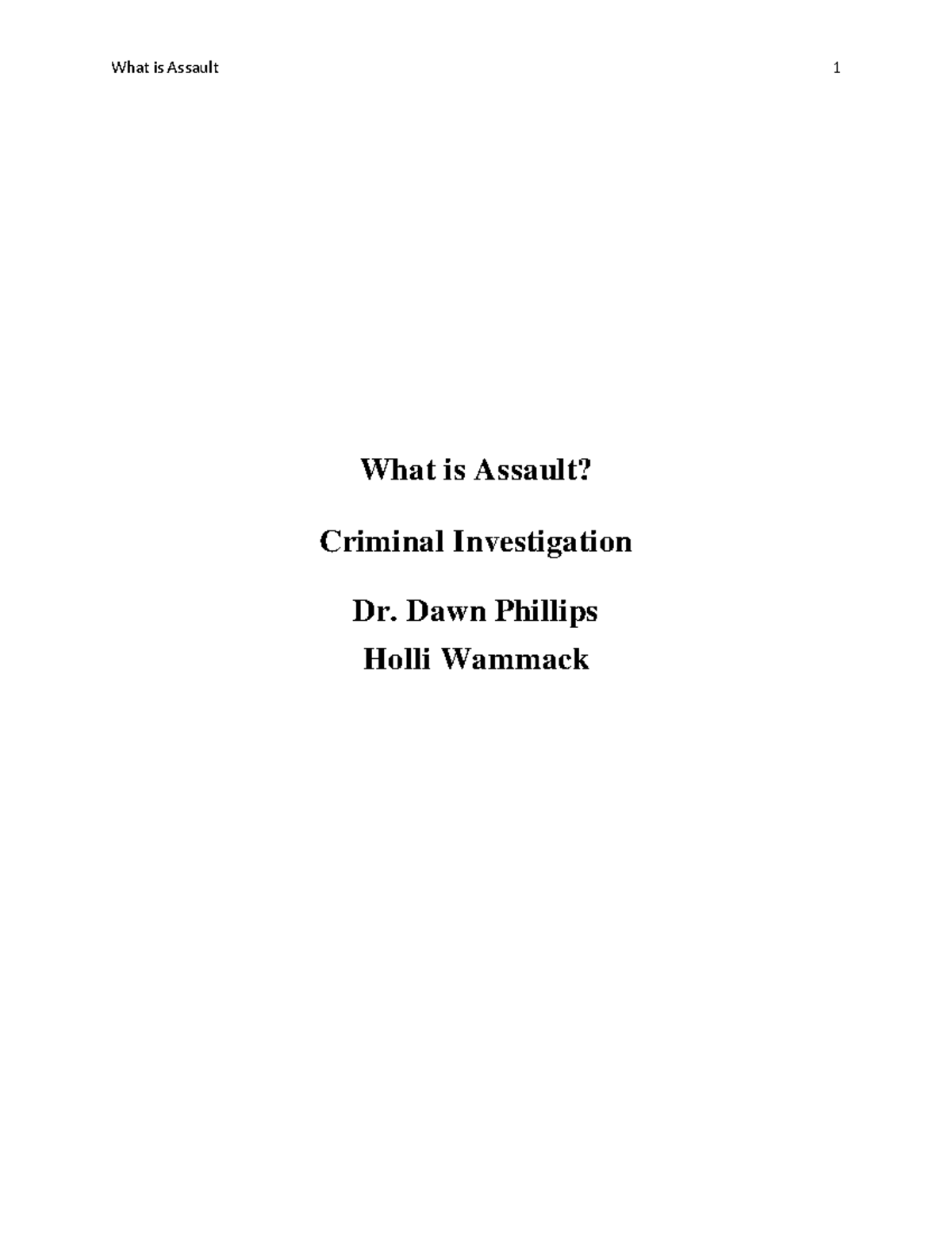 What is assault - What is Assault? Criminal Investigation Dr. Dawn ...