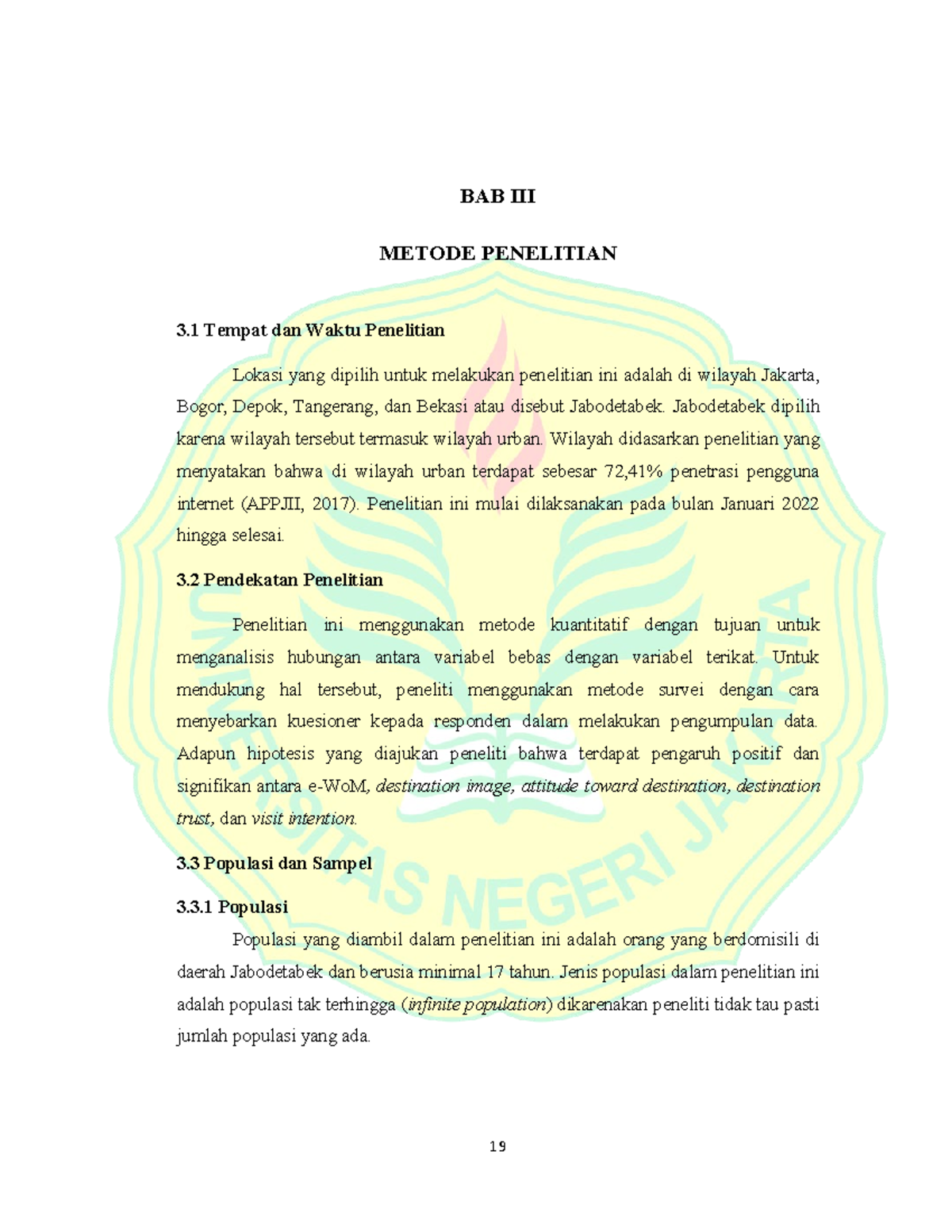 Chapter 3 - 19 BAB III METODE PENELITIAN 3 Tempat dan Waktu Penelitian Lokasi yang dipilih untuk ...