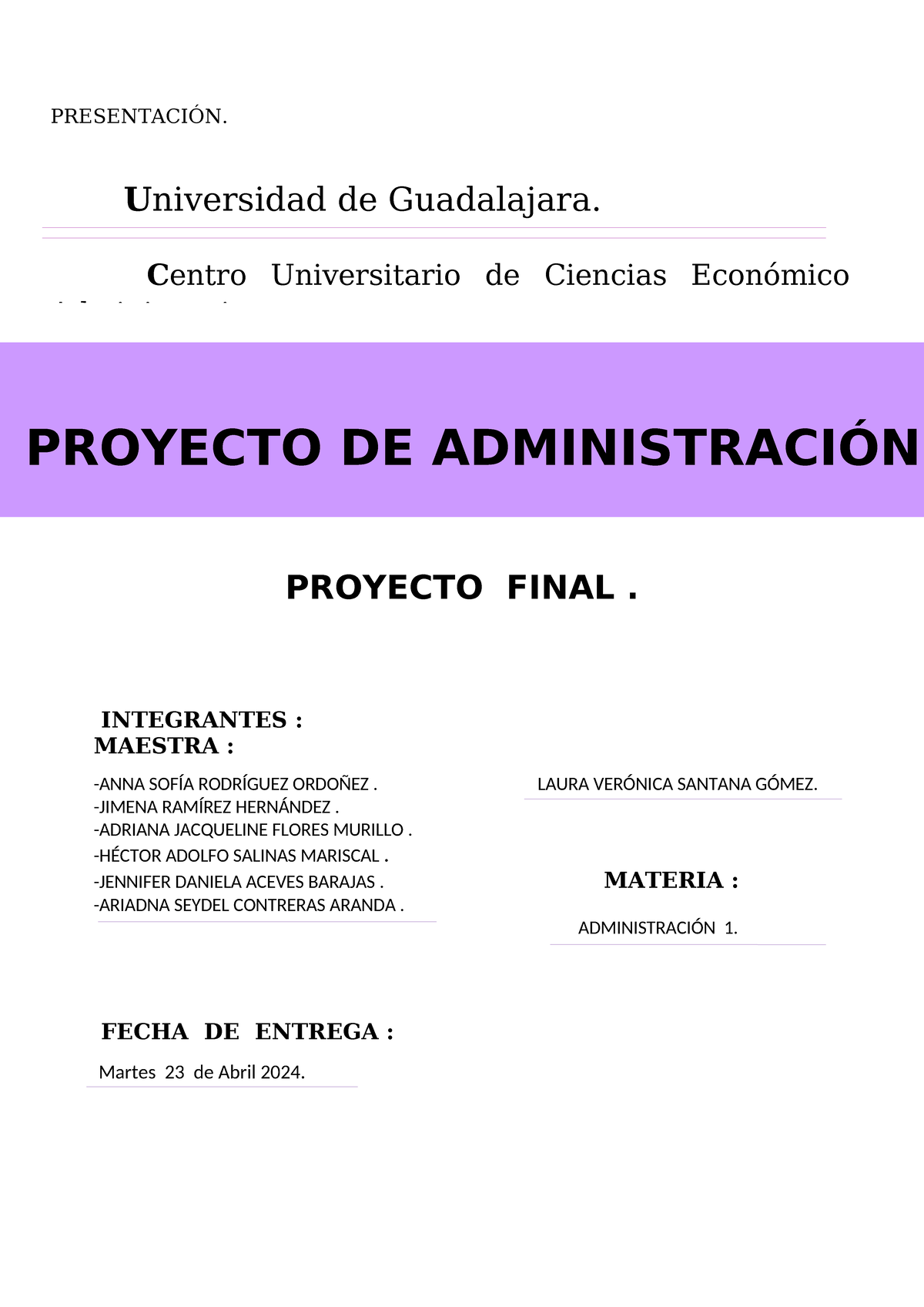 Proyecto Final Administración Cuceaaa - PROYECTO FINAL. INTEGRANTES ...