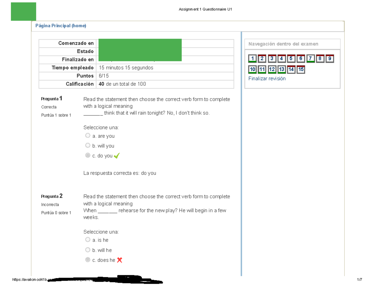 Assignment 1 Questionnaire U1 - Página Principal (home) Pregunta 1 Correcta Puntúa 1 sobre 1 ...