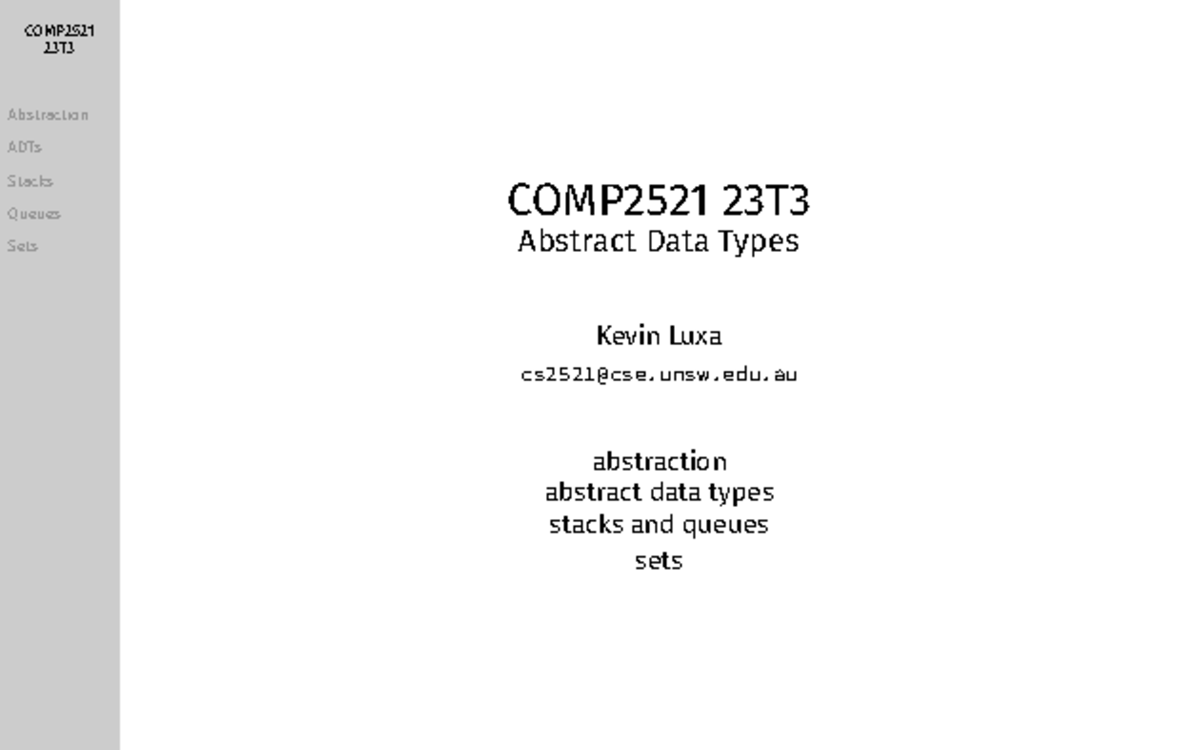 Week 3 - Abstract data types - 23T Abstraction ADTs Stacks Queues Sets COMP2521 23T Abstract ...