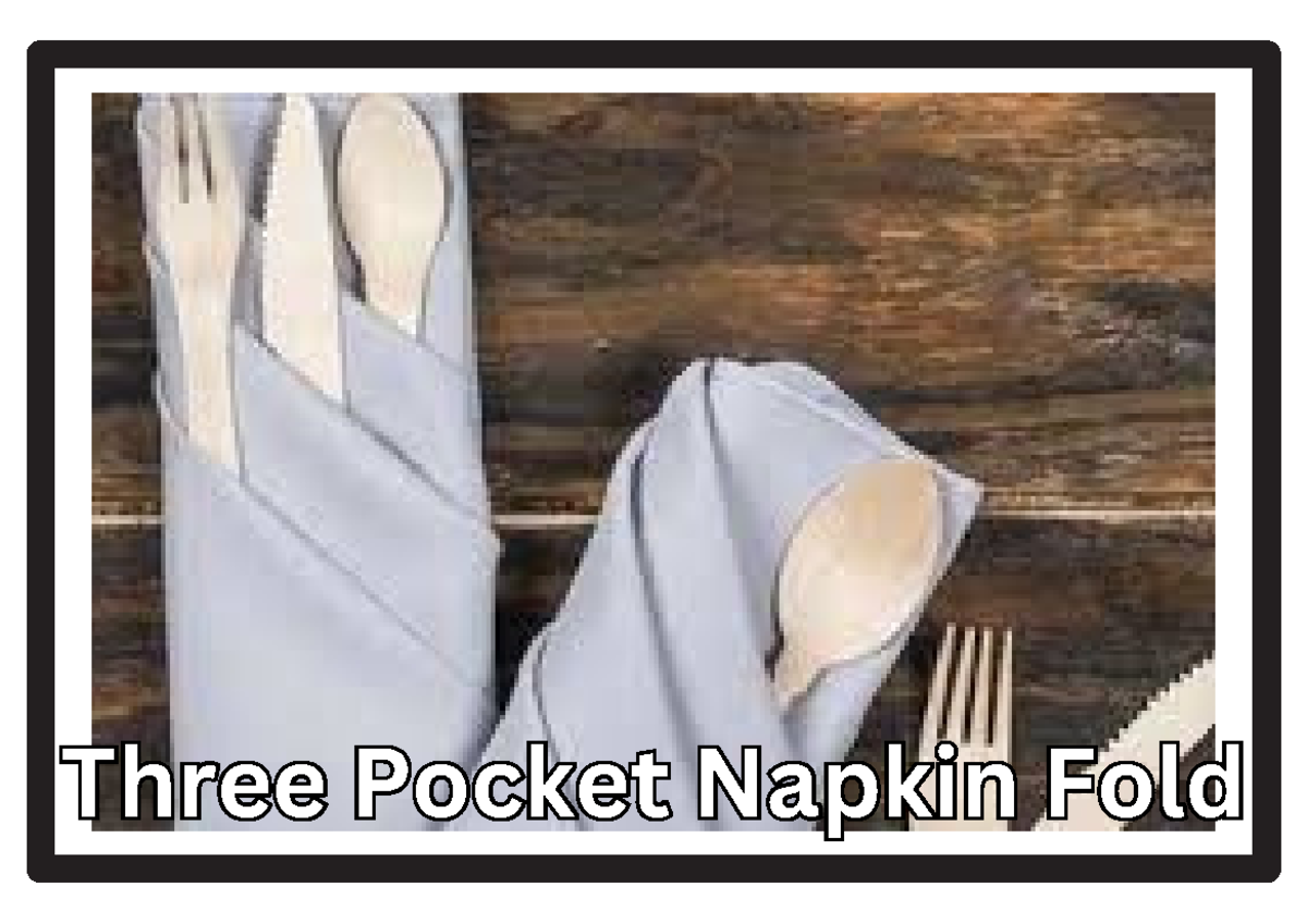 Napkin Folding (Grade 11) - Home Econmomics - Three Pocket Napkin ...