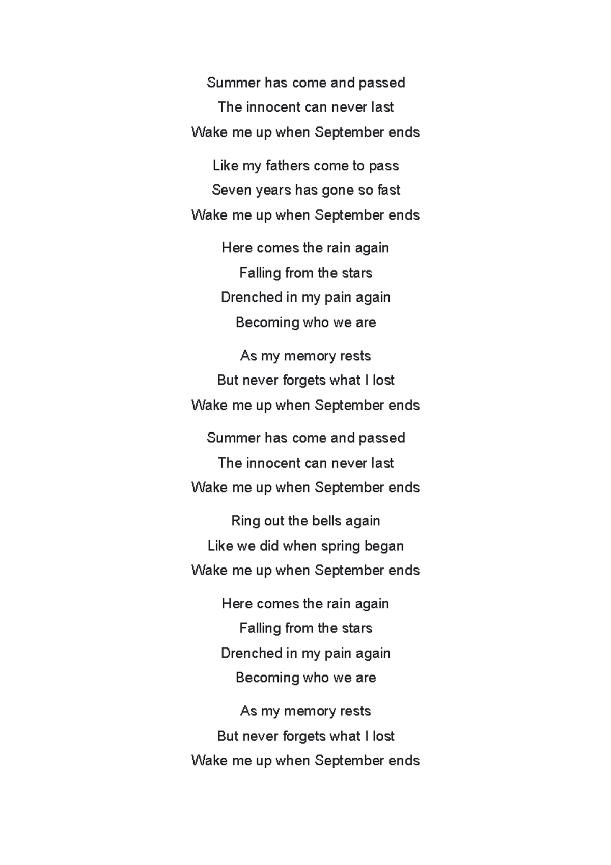 Wake me up when september end - Summer has come and passed The innocent ...