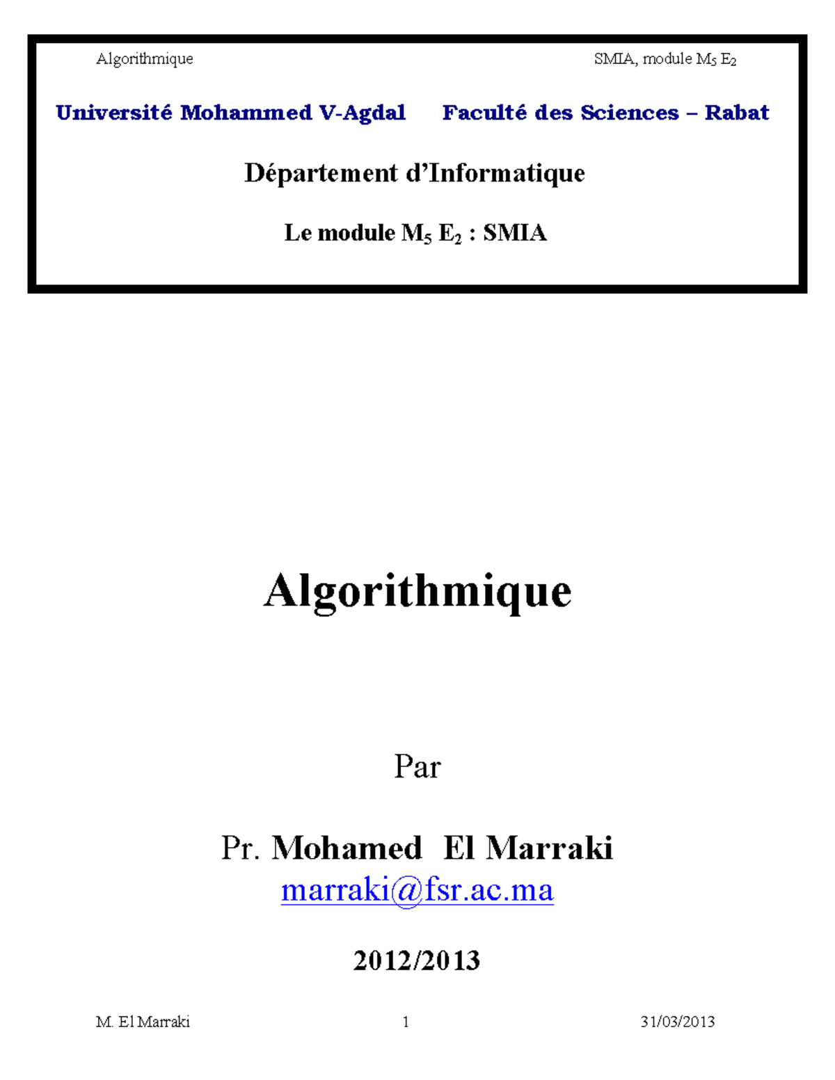 Cours Algorithmique - Algorithmique Par Pr. Mohamed El Marraki marraki@fsr.ac 2012/ Université ...