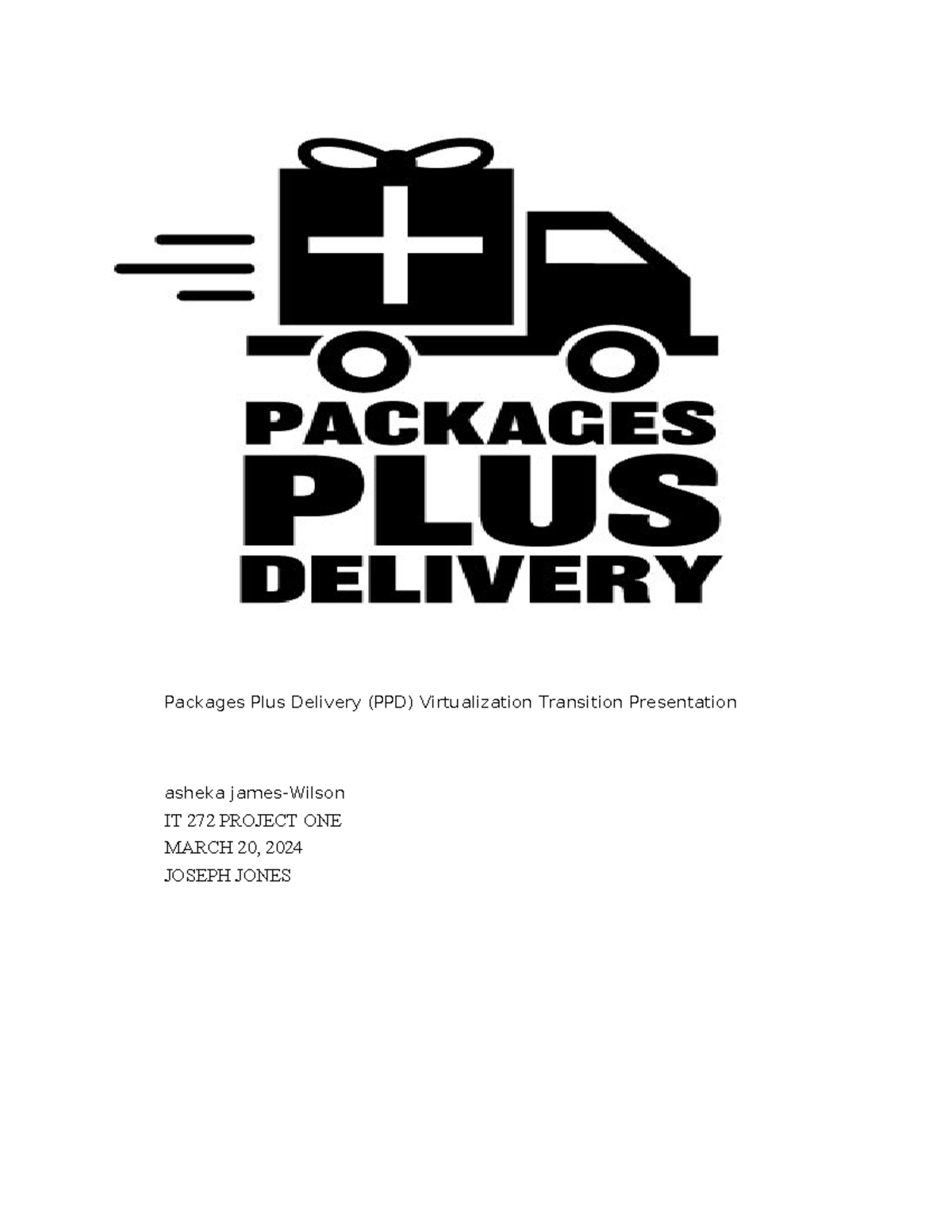 It 272 Project one - Packages Plus Delivery (PPD) Virtualization ...