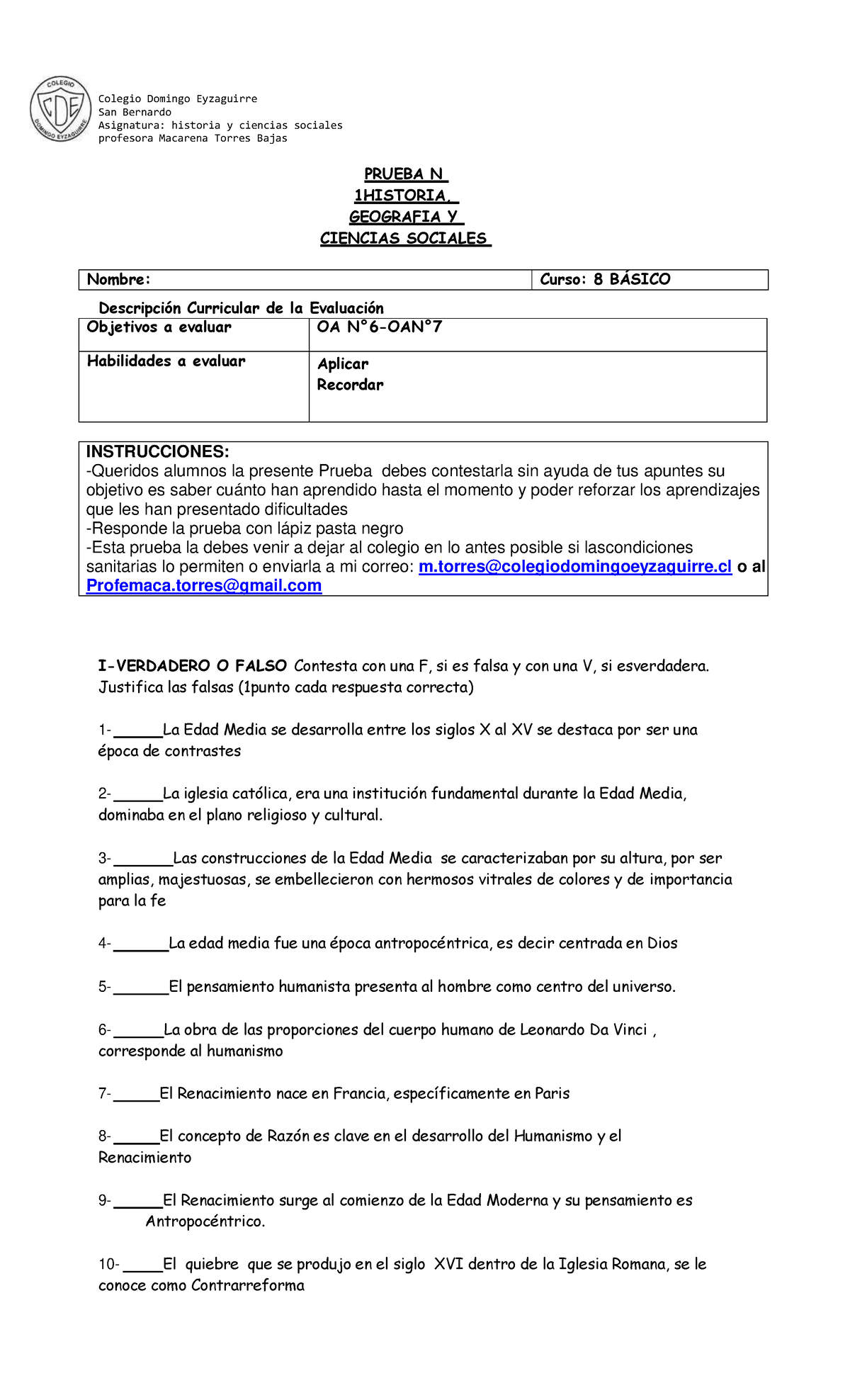 Prueba N° 1 Historia 8° Básico - INSTRUCCIONES: - Queridos alumnos la presente Prueba debes ...
