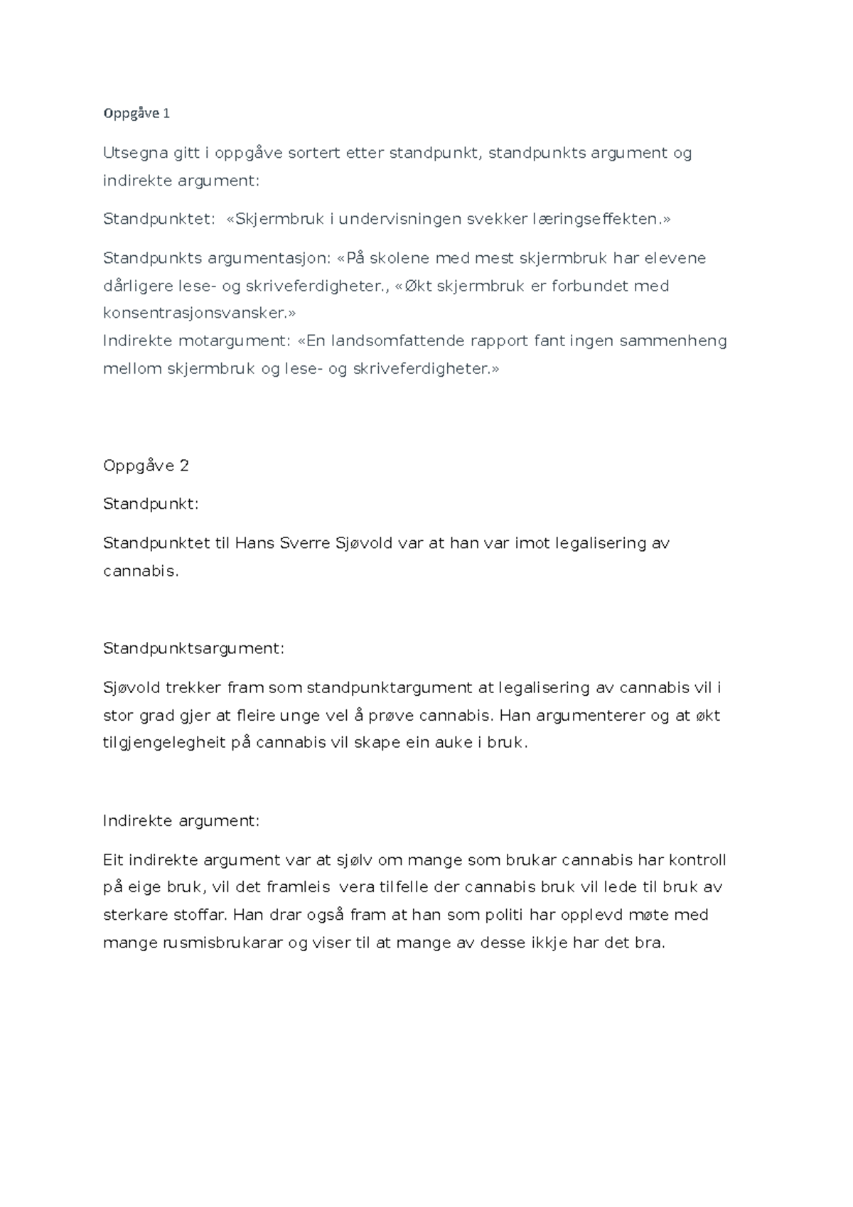 Oppgåve argumentasjonsanalyse, modul 3 - Oppgåve 1 Utsegna gitt i oppgåve sortert etter ...