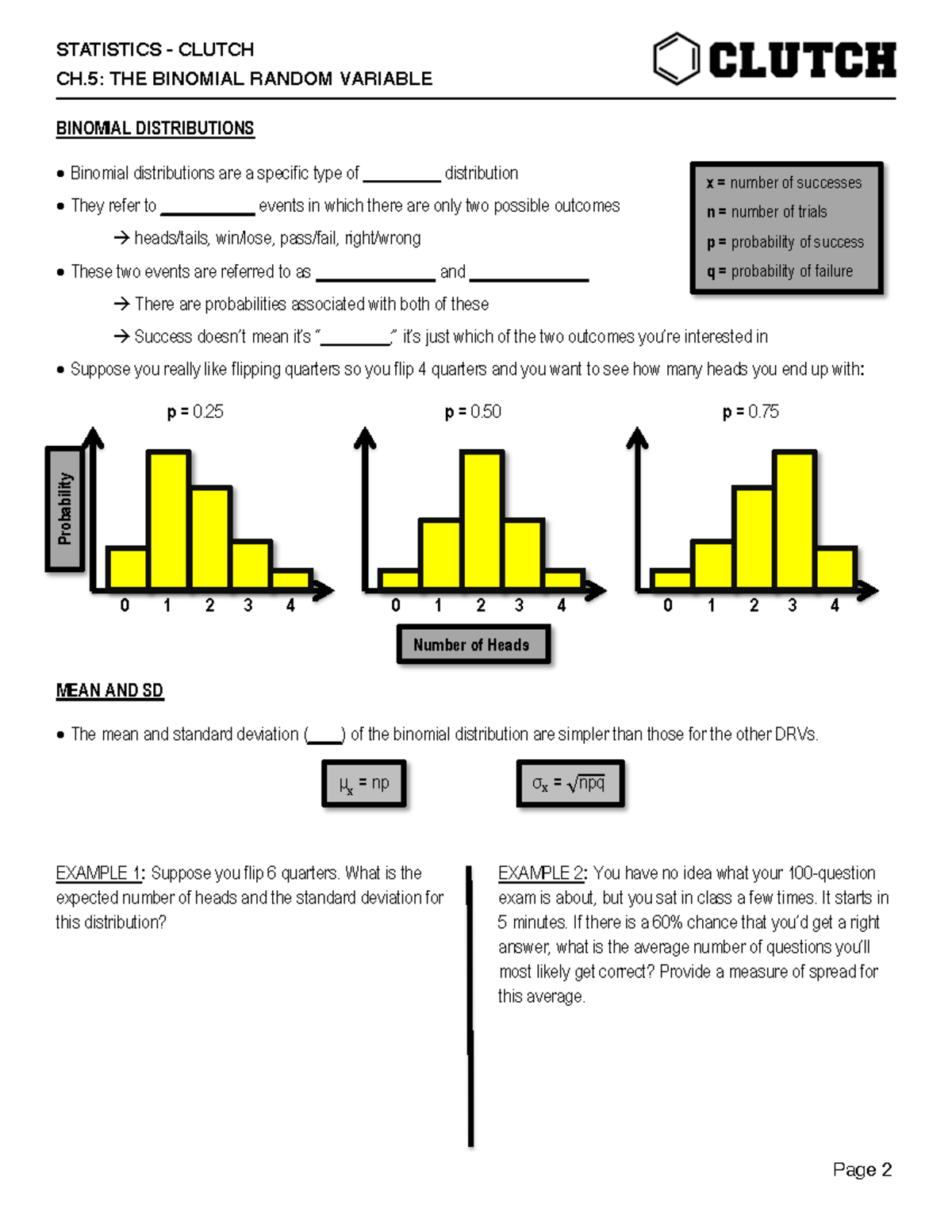 Clutch Chapter 5- THE BINOMIAL RANDOM VARIABLE - BINOMIAL DISTRIBUTIONS x Binomial distributions ...
