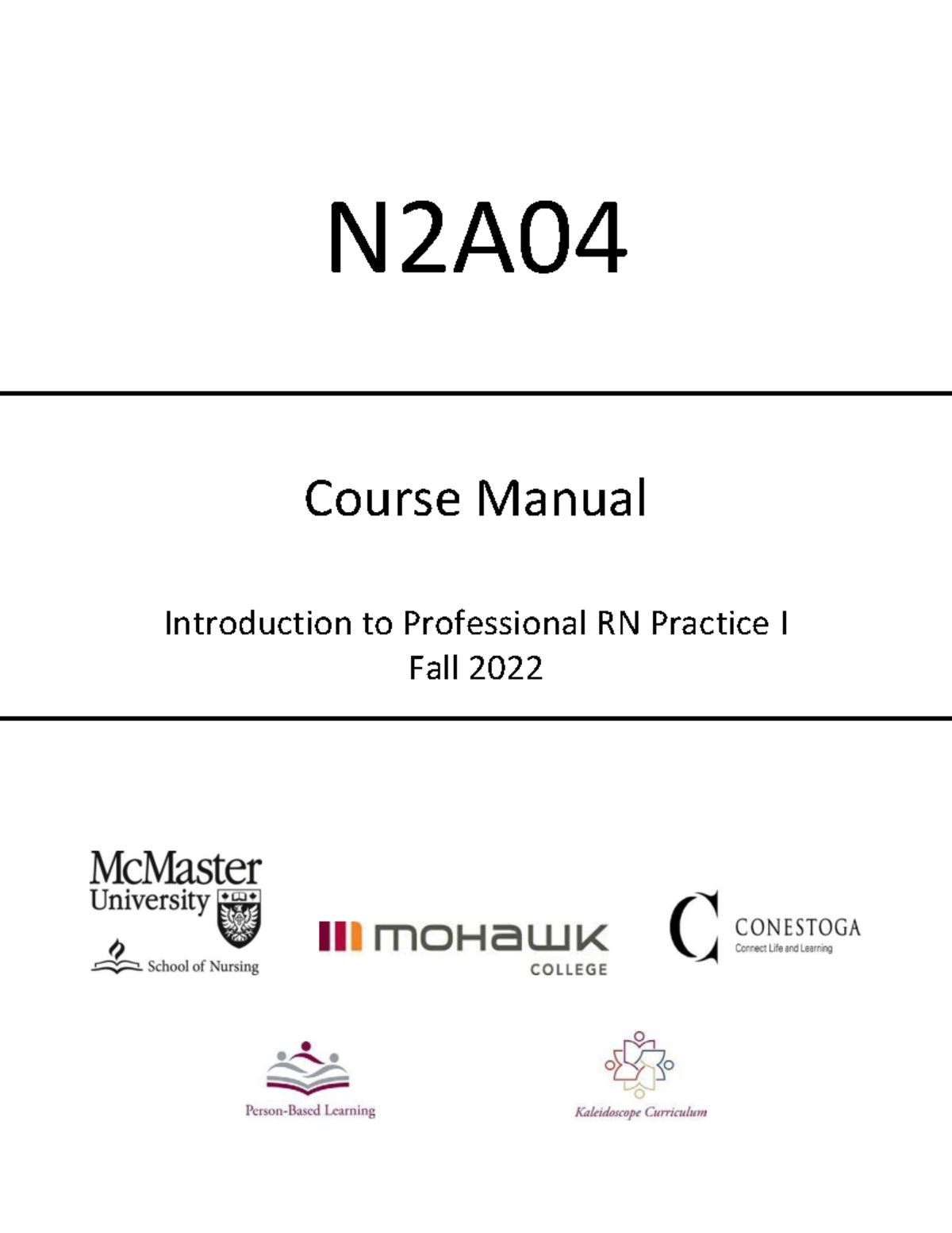 N2A04 Course Manual F2022 - N2A Course Manual Introduction to Professional RN Practice I Fall ...