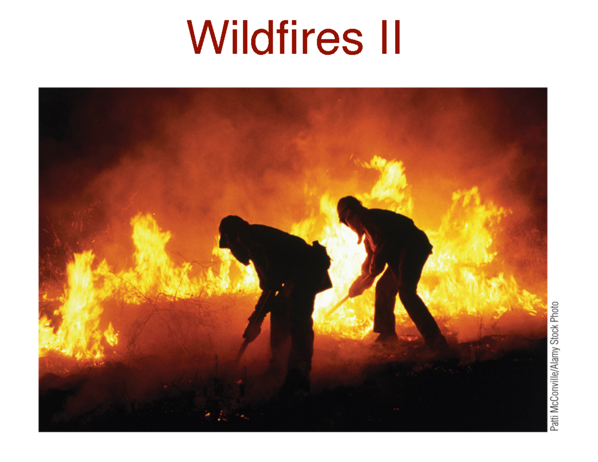 2GG3 Lecture 30 Wildfires II F22 - Wildfires II ©McGraw-Hill Education ...