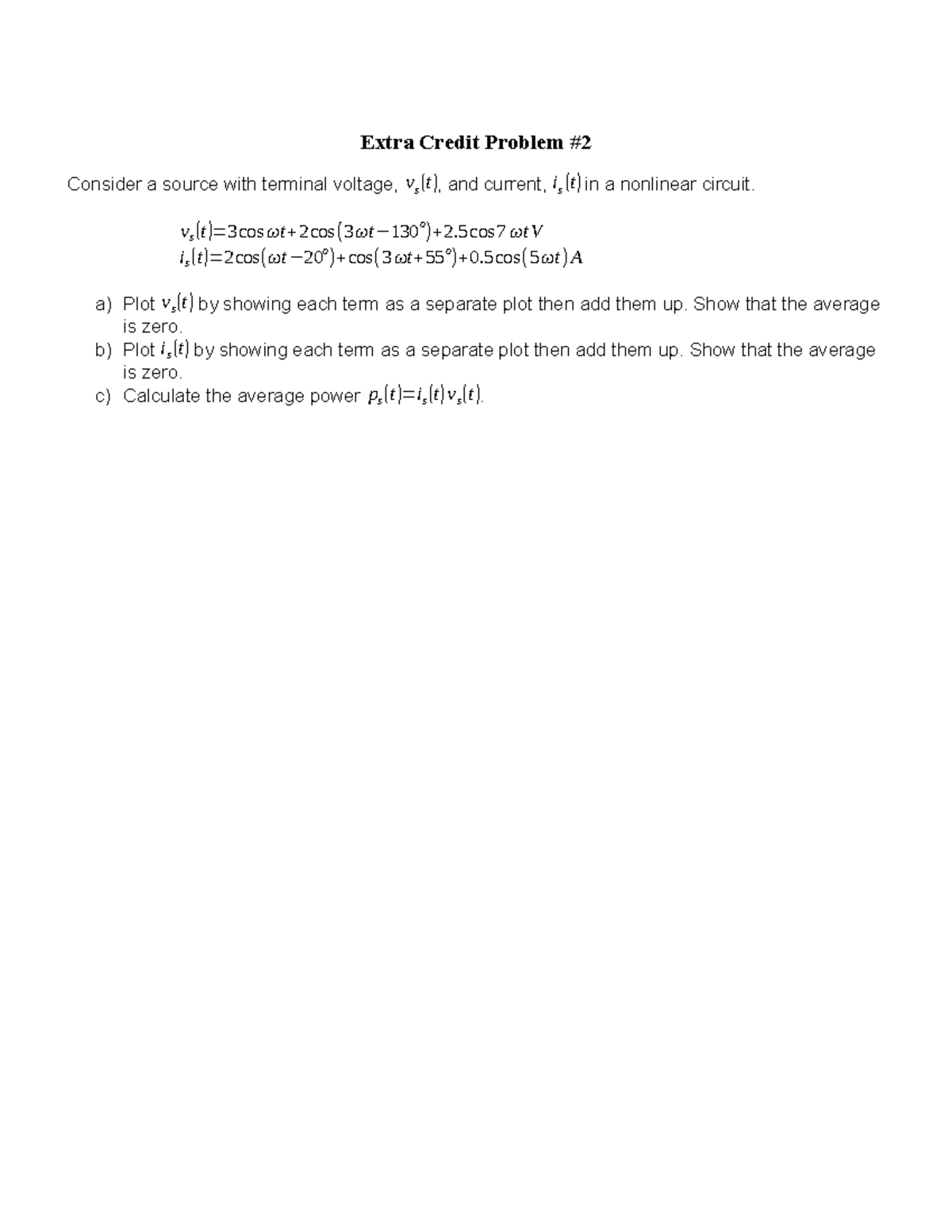 Extra Credit #2 Harmonics - Extra Credit Problem Consider a source with terminal voltage, v s ...