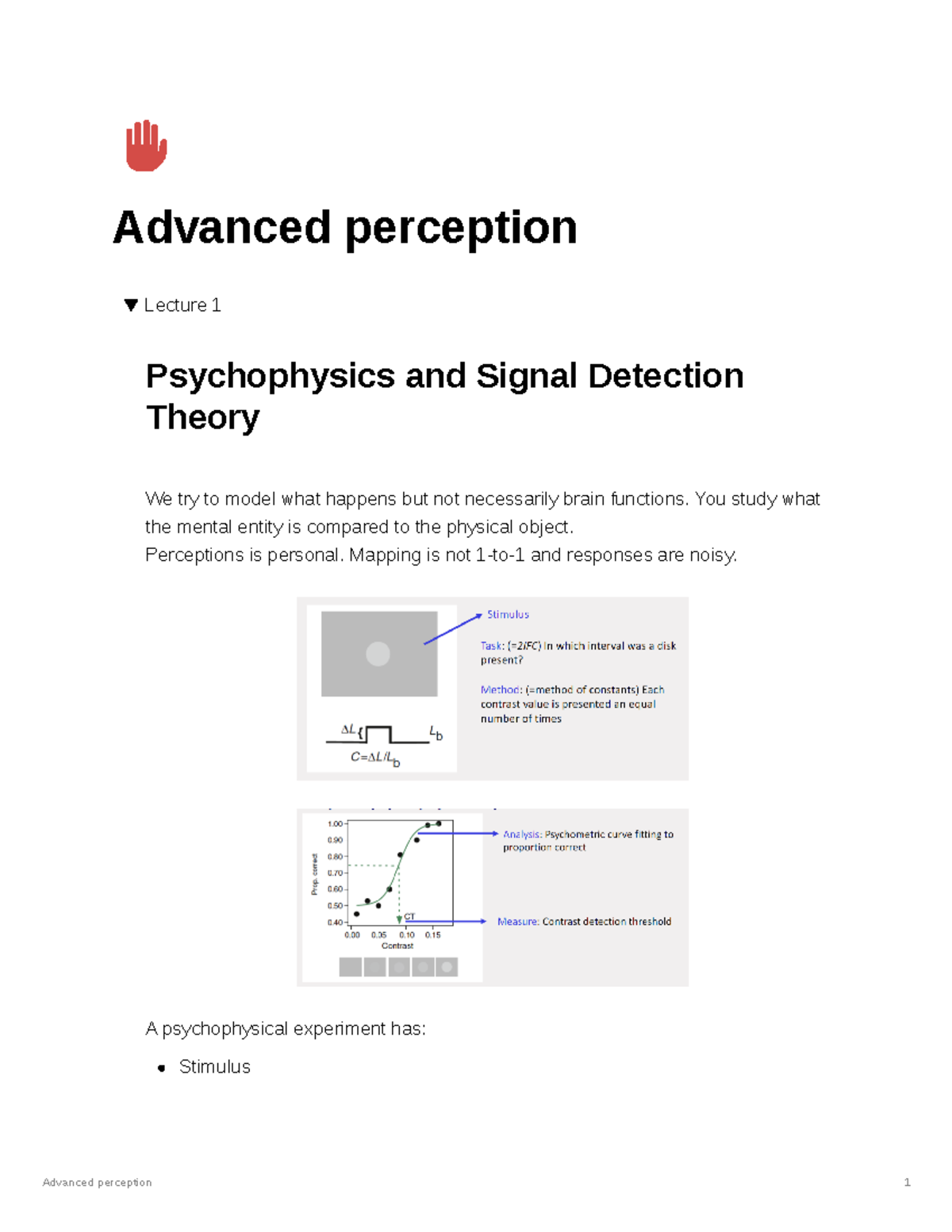 Summary lecture 1 - Advanced perception Lecture 1 Psychophysics and Signal Detection Theory We ...