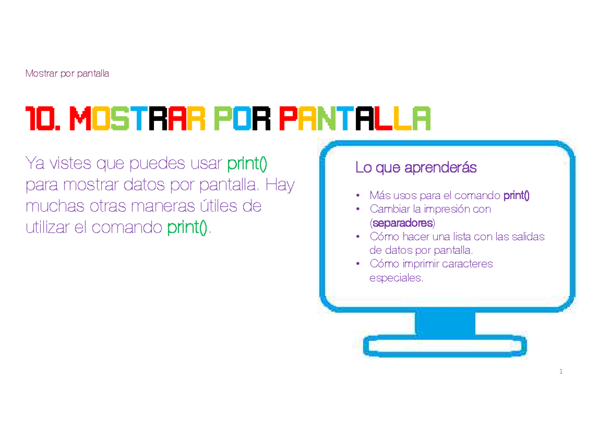 10. mostrar por pantalla - 10. MOSTRAR POR PANTALLA Ya vistes que ...