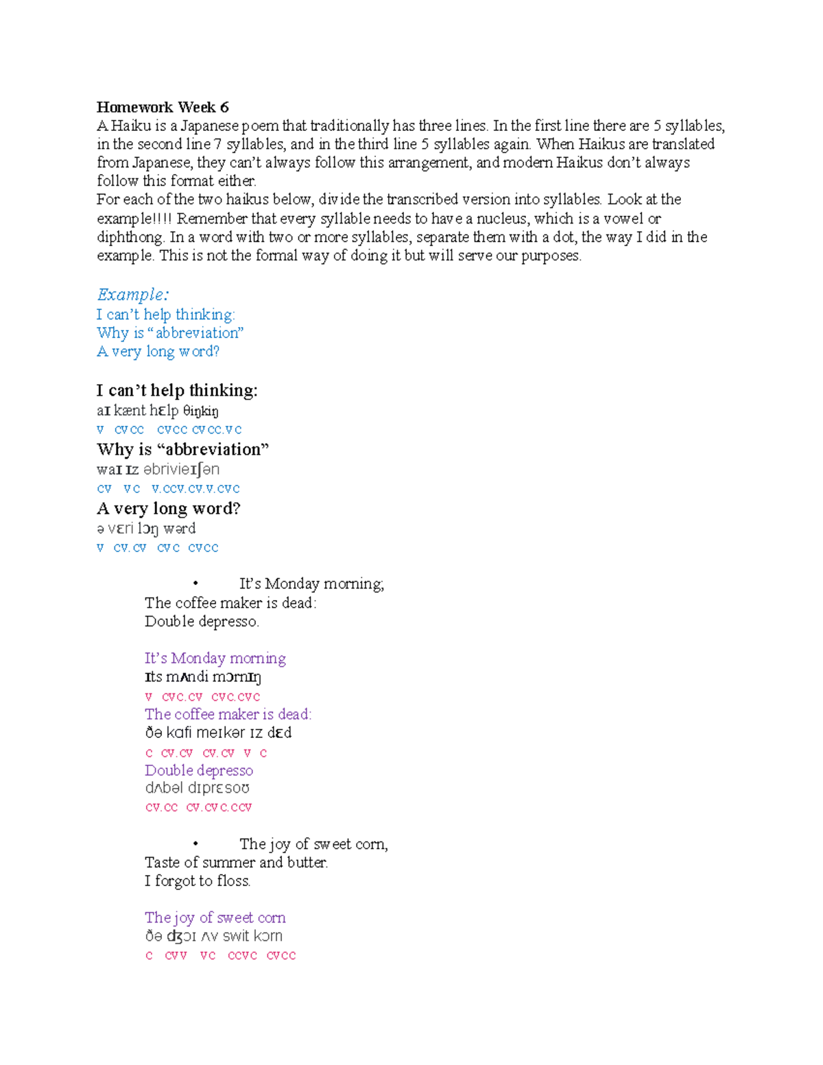 Week 6 Homework - Professor Ronit Sarig - Homework Week 6 A Haiku is a Japanese poem that - Studocu