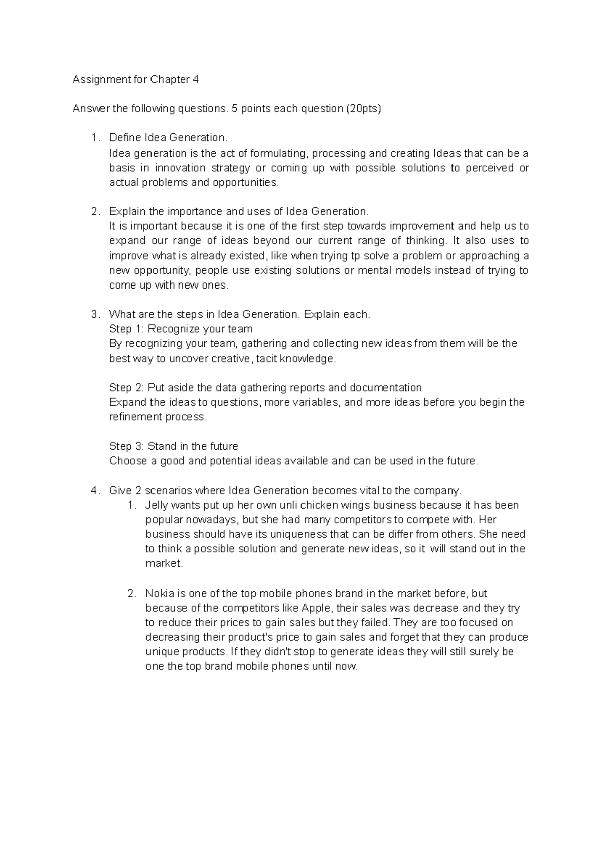 Idea Generation- Assignment - Assignment for Chapter 4 Answer the following questions. 5 points ...