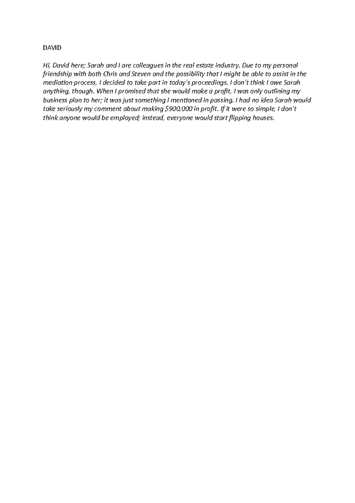 David - notes - DAVID Hi, David here; Sarah and I are colleagues in the ...