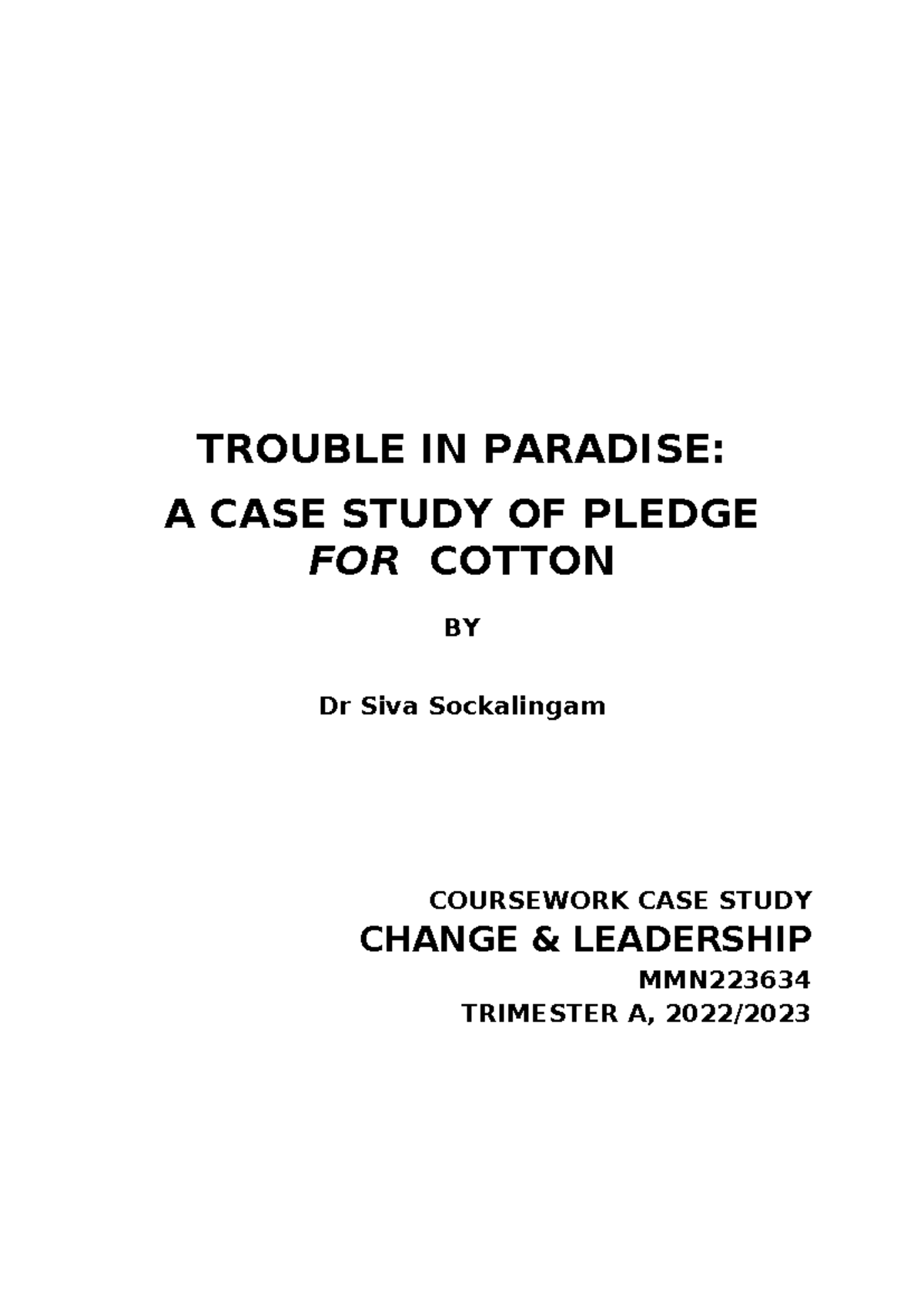 CASE Study Pledge FOR Cotton - TROUBLE IN PARADISE: A CASE STUDY OF ...