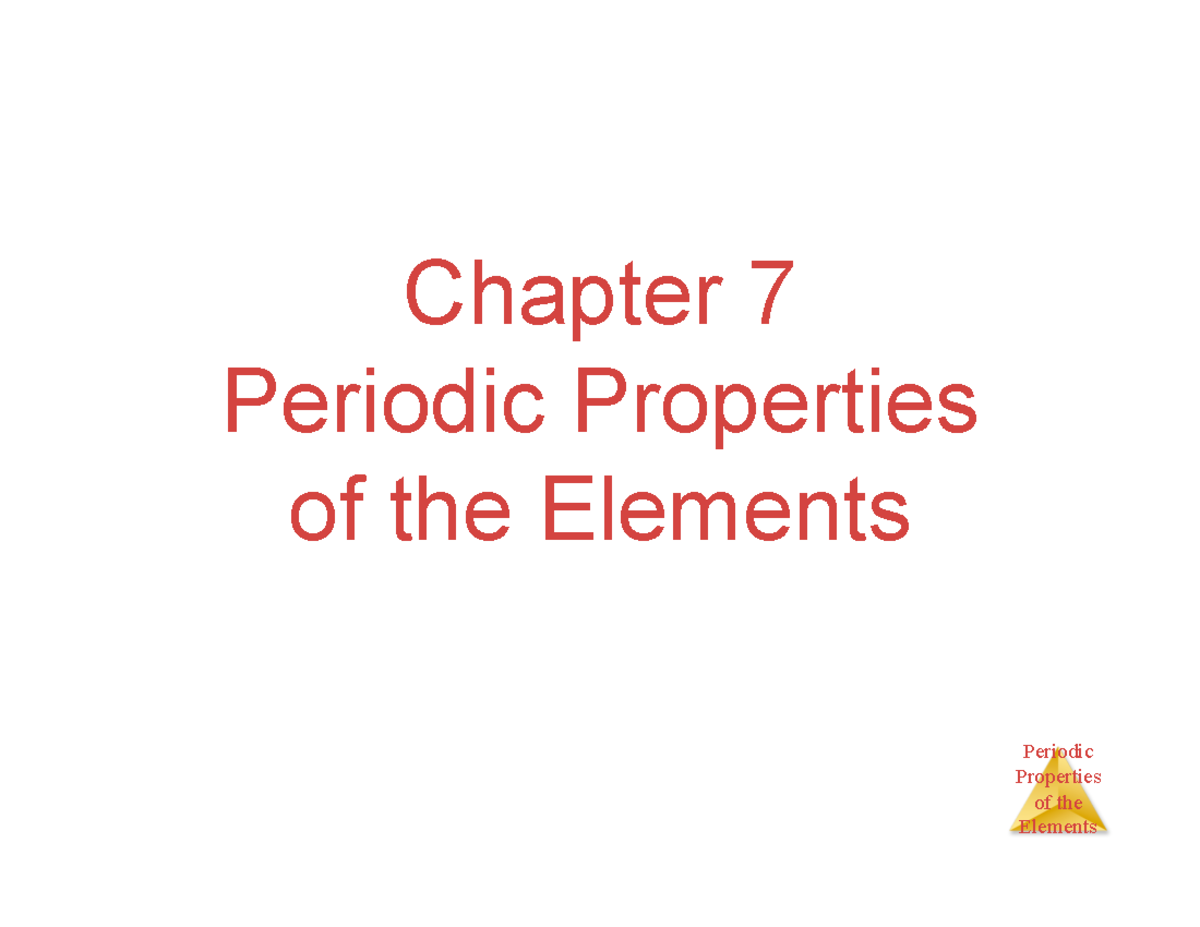Chem 212 notes 3 - none - Periodic Properties of the Chapter 7 Periodic ...