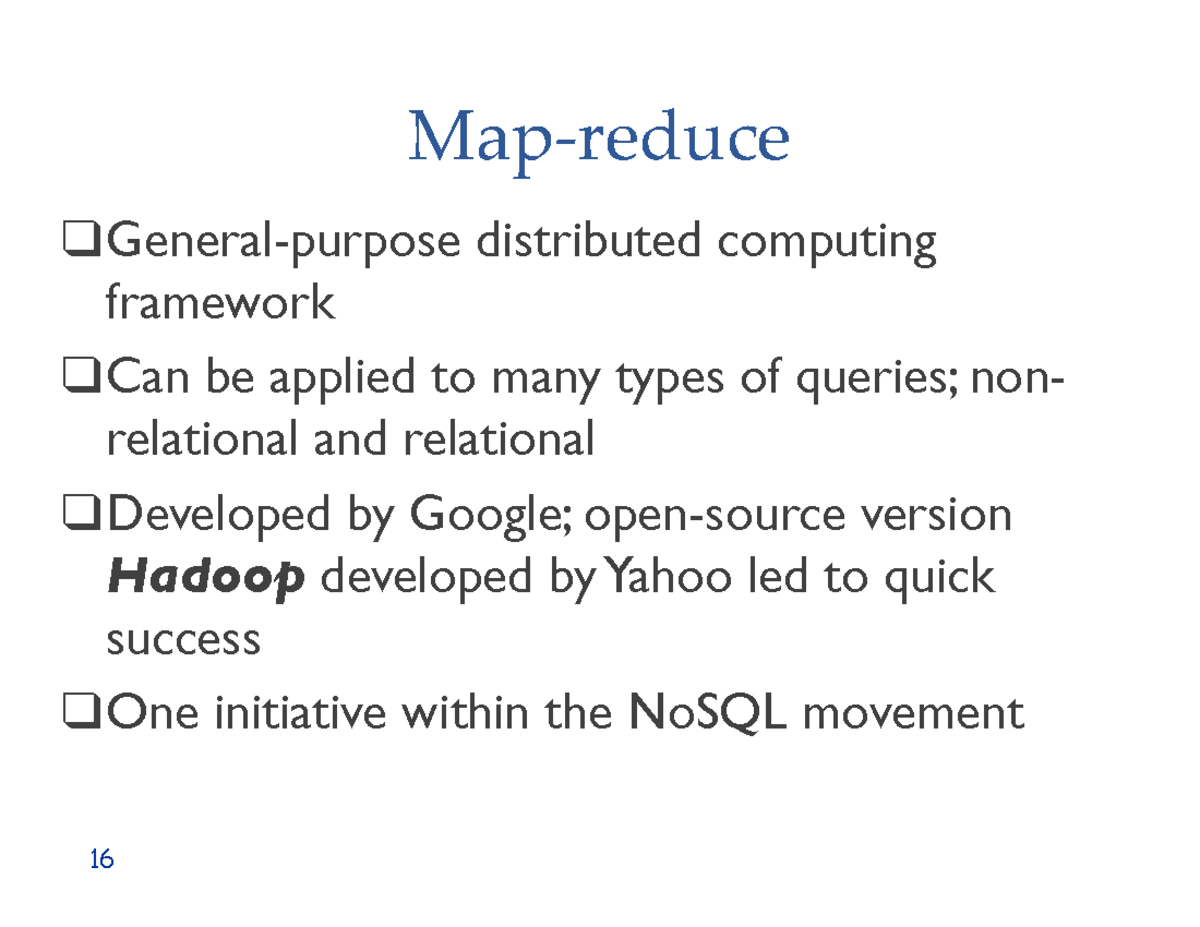 20 421 largescale map reduce - Map-reduce !General-purpose distributed computing framework !Can ...