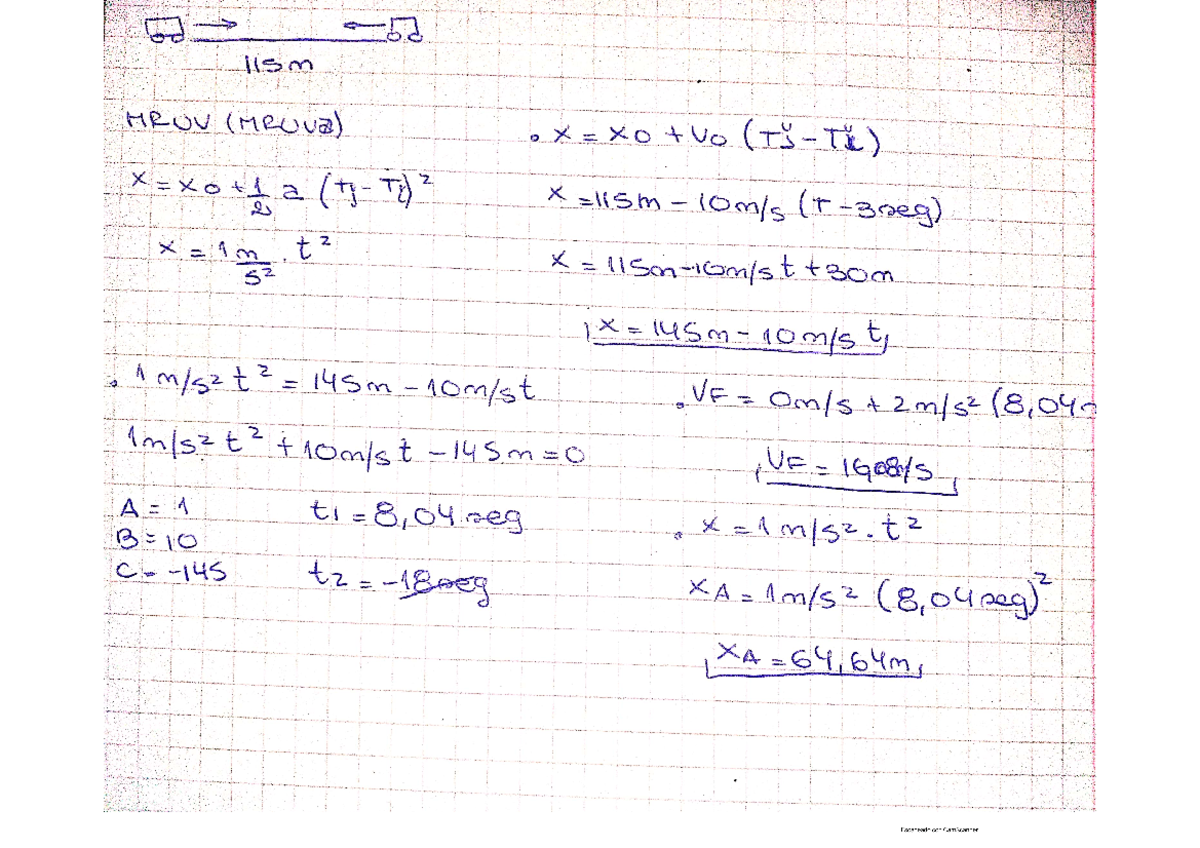 Fuerzas........ - lism MRUV (MRUVa) = two (TS-Til) X=xot1 a (+3-Tg) 2 =115m - 10m/s (T-3reg) X ...