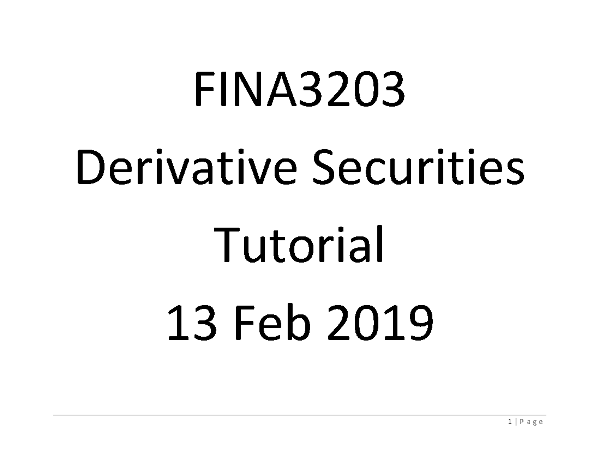 Tuto1 - FINA3203 Derivative Securities Tutorial 13 Feb 2019 1|Page ...